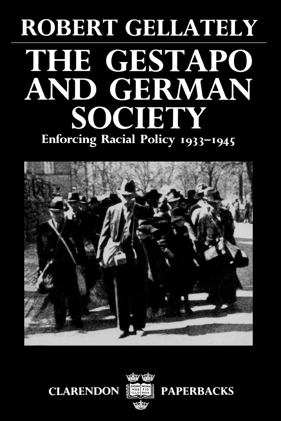 The Gestapo and German Society: Enforcing Racial Policy 1933-1945 ...