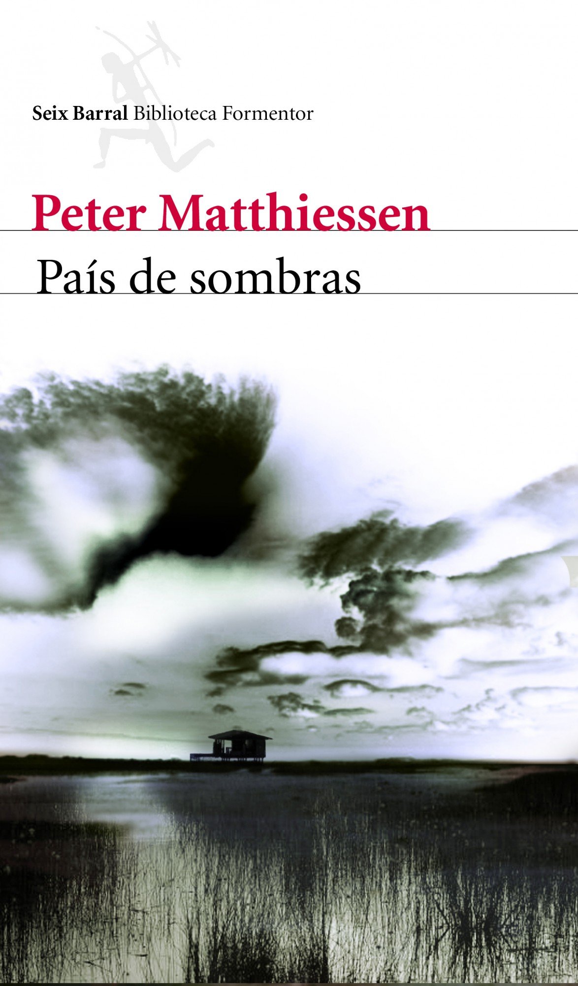 País de sombras: Matthiessen, Peter, Calvo Perales, Javier ...