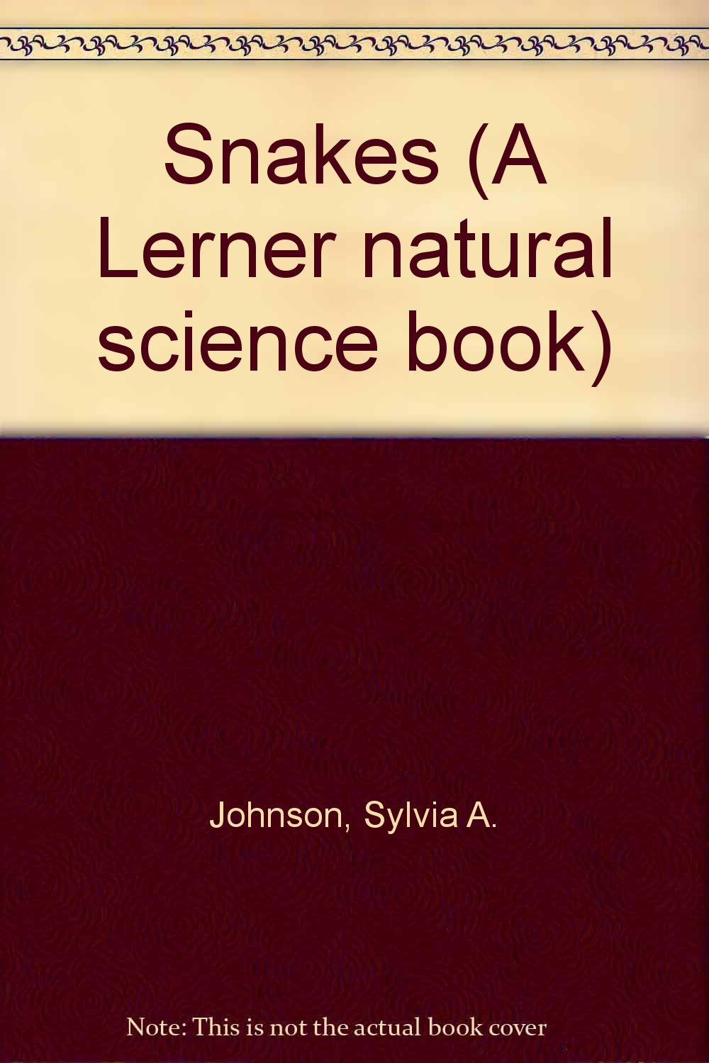 Snakes (Natural Science Books): Johnson, Sylvia A.: 9780822514848 ...