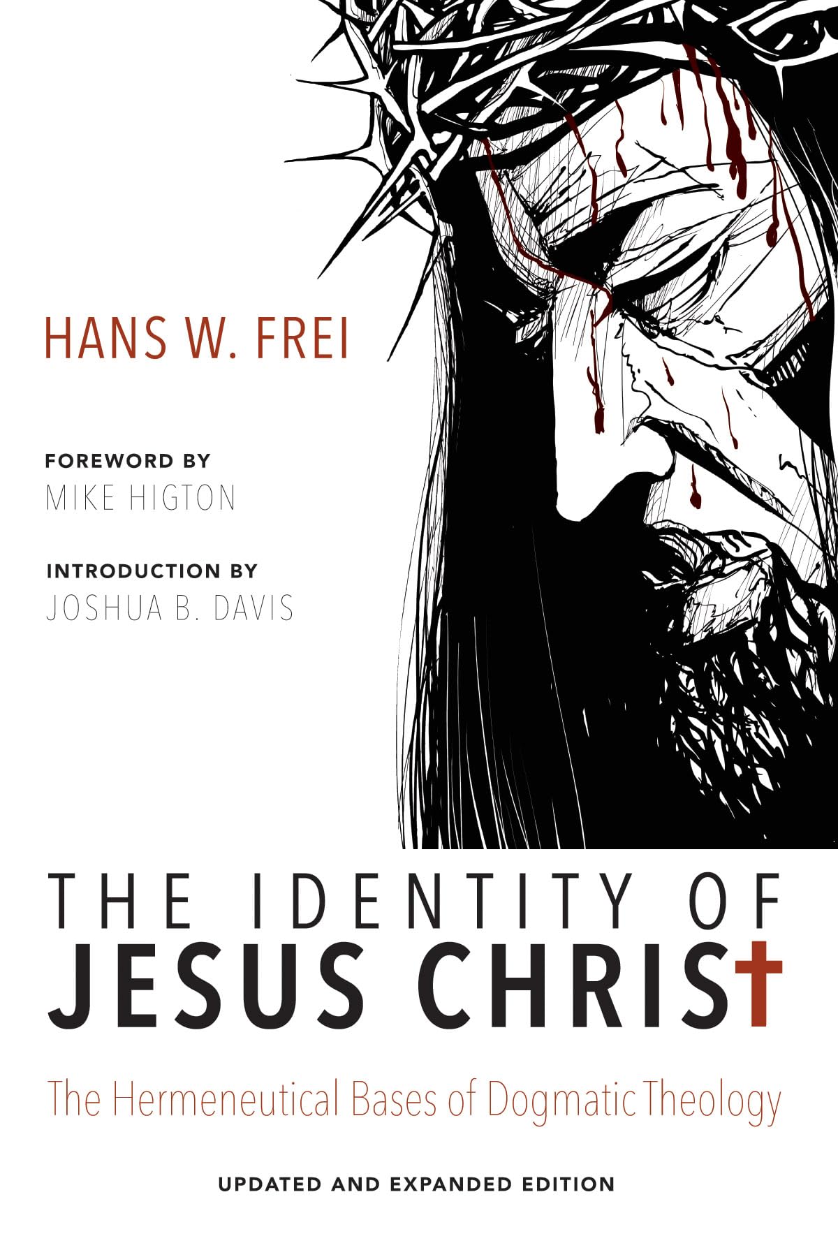 The Identity of Jesus Christ, Expanded and Updated Edition: The ...