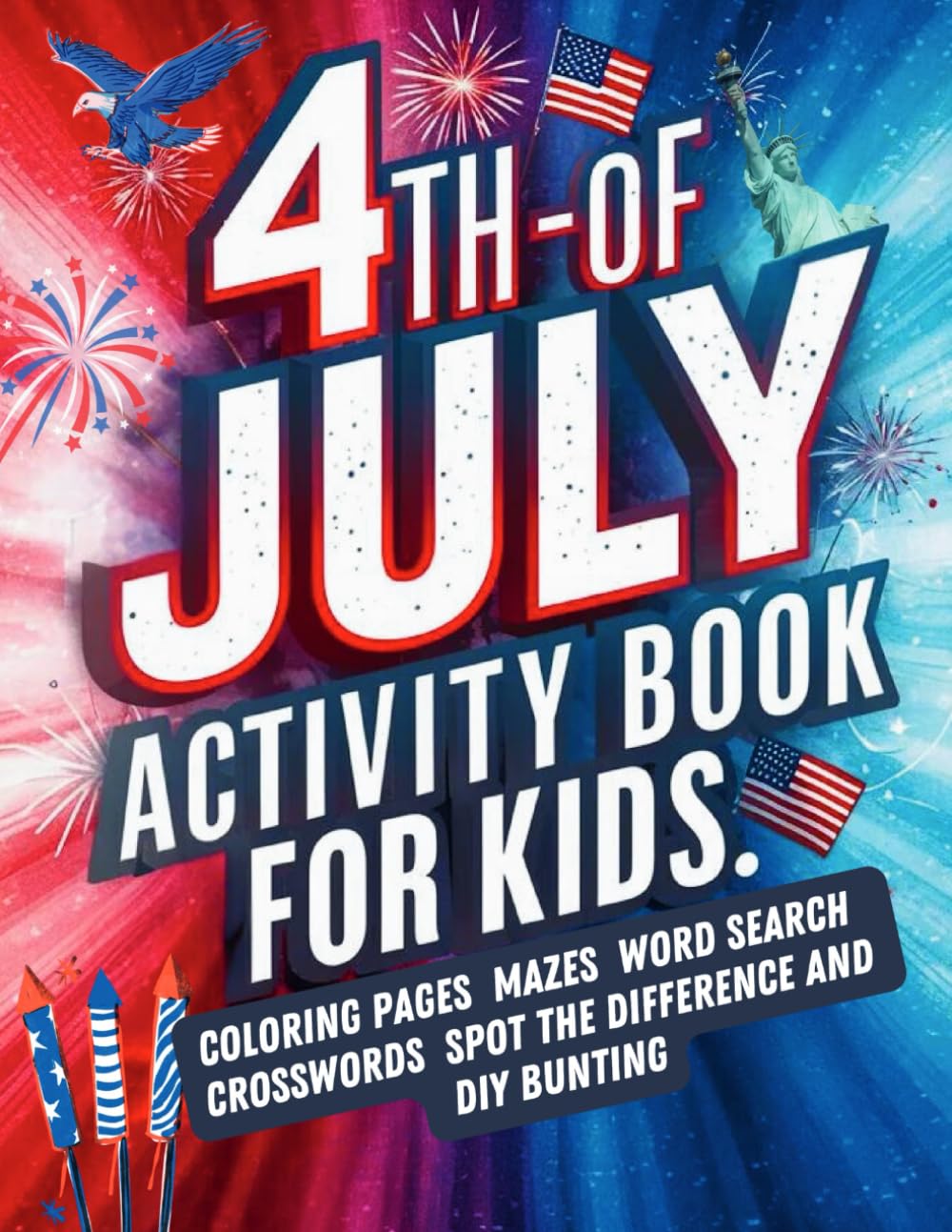 4th Of July Activity Book For Kids: Fourth of July Coloring Pages ...