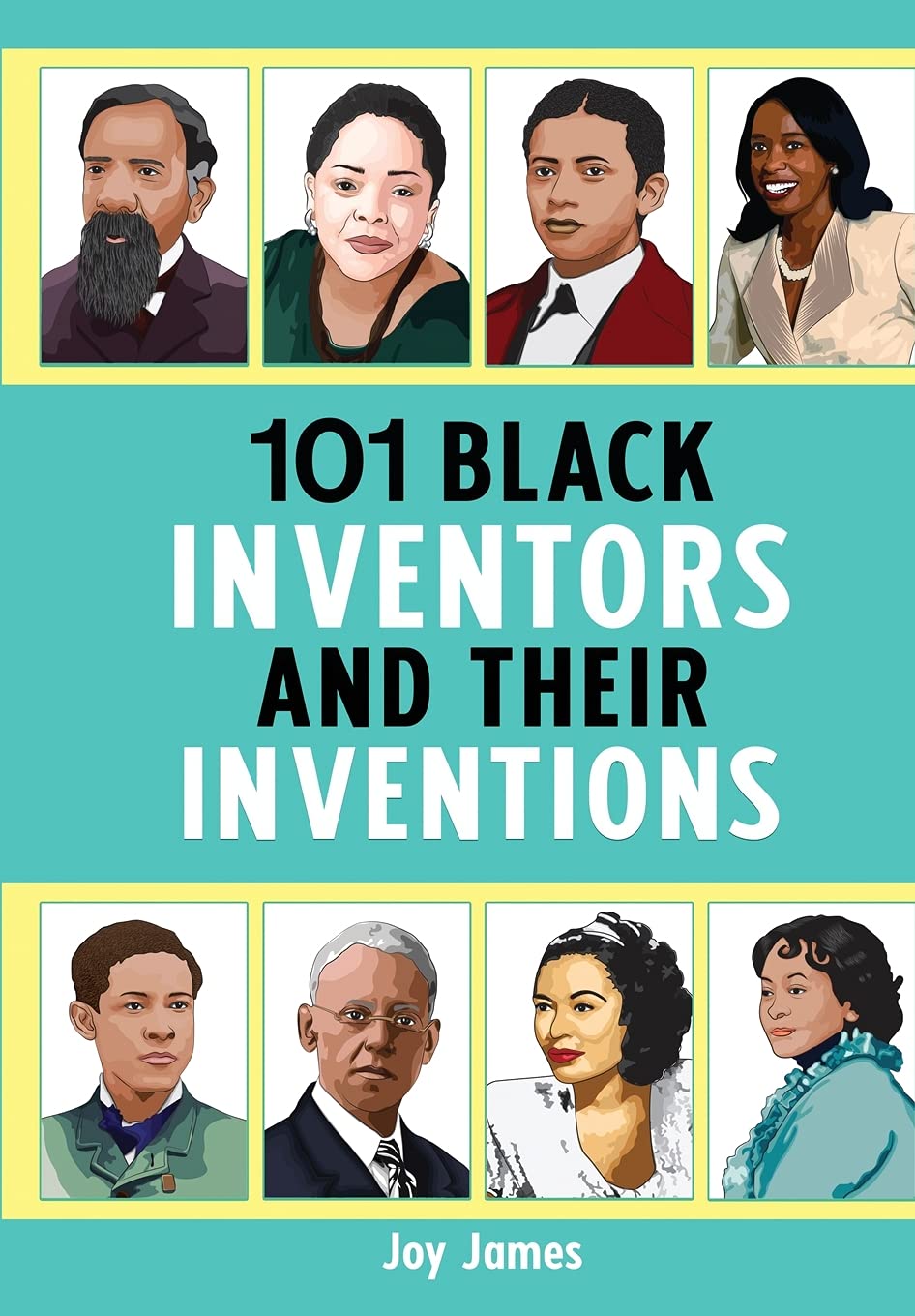 101 Black Inventors and their Inventions: Joy James: 9781913674397 ...