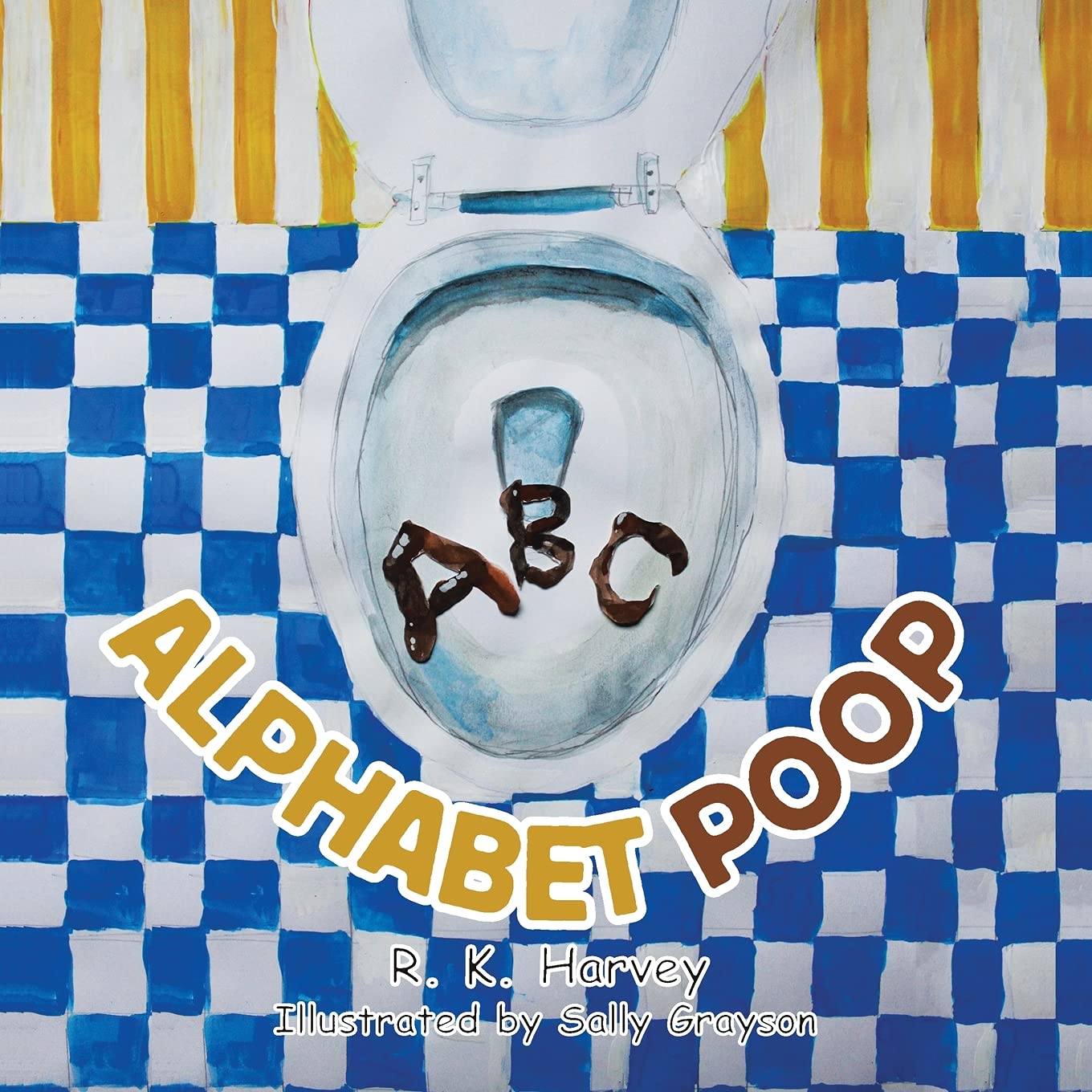 Alphabet Poop: Harvey, R K, Grayson, Sally: 9781665534925: Amazon.com ...