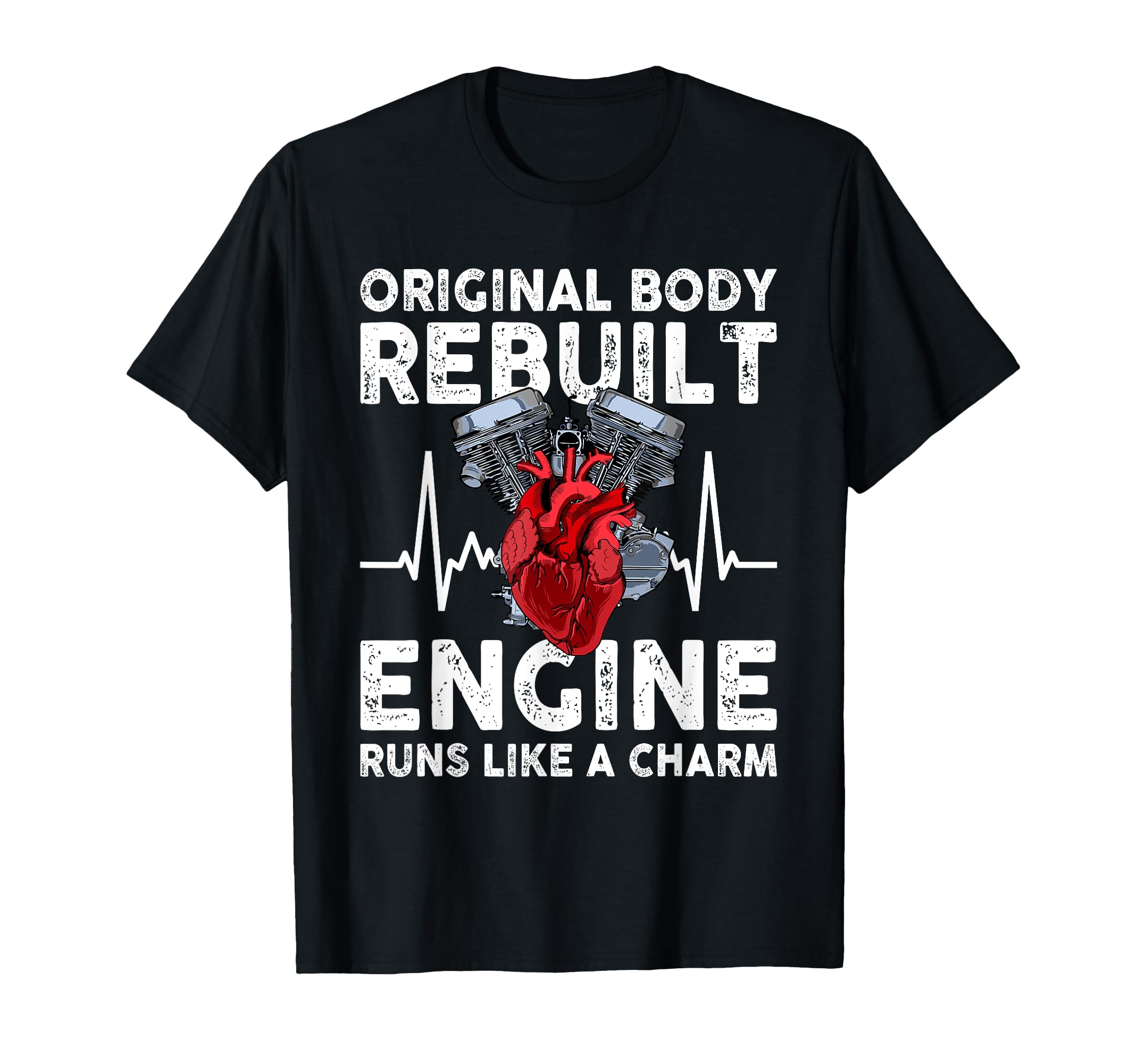 Amazon.com: Original body rebuilt engine runs like a charm T-Shirt ...