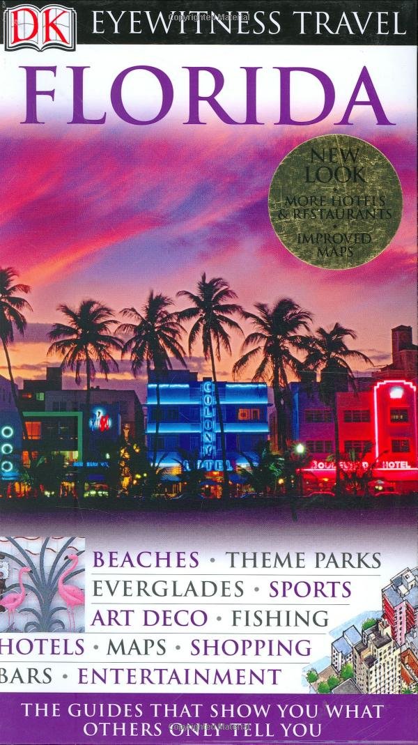 DK Eyewitness Travel Guide: Florida : DK Publishing, Sasser, Michael ...