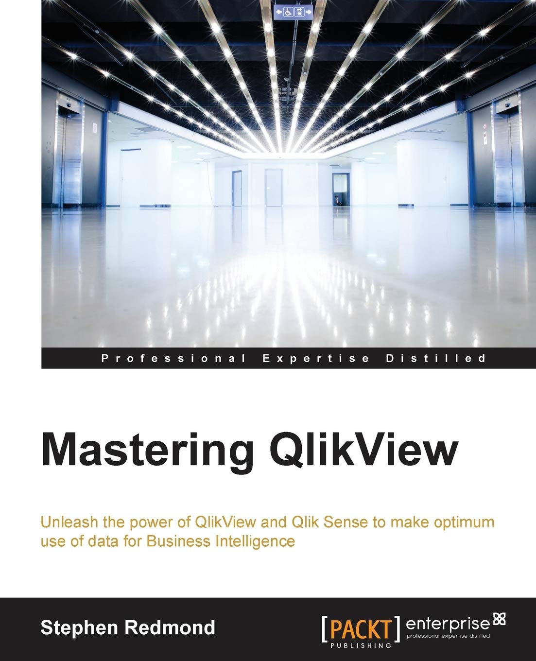 Amazon.com: Mastering Qlikview: 9781782173298: Redmond, Stephen: Books