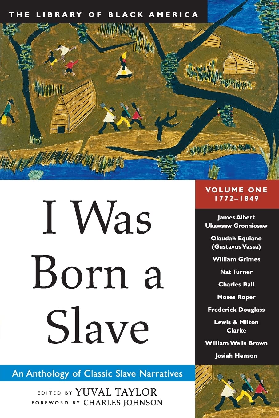 I Was Born a Slave: An Anthology of Classic Slave Narratives: 1772-1849 ...