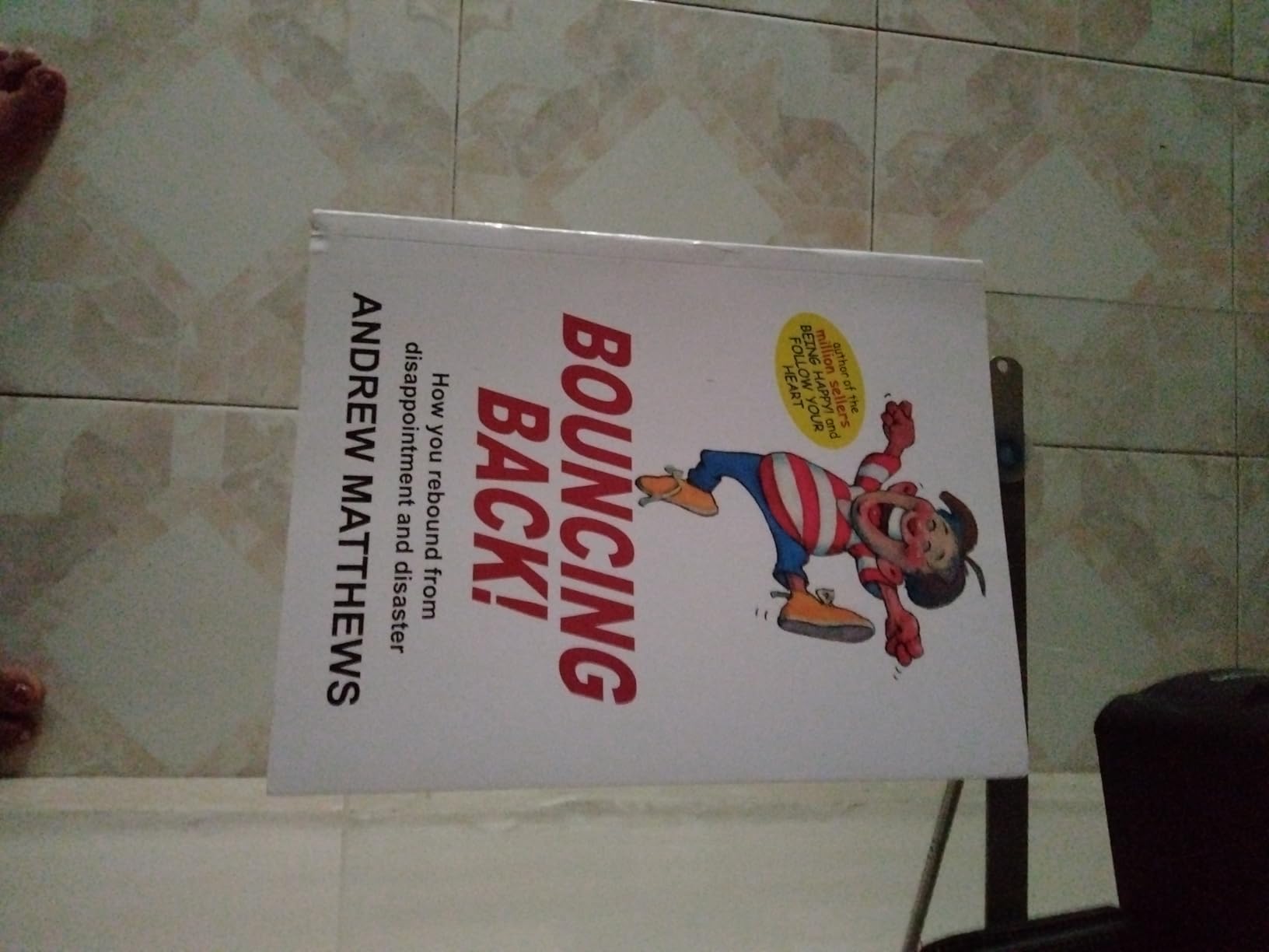 Bouncing Back: How You Rebound from Disappointment and Disaster : Andrew Matthews, Andrew ...