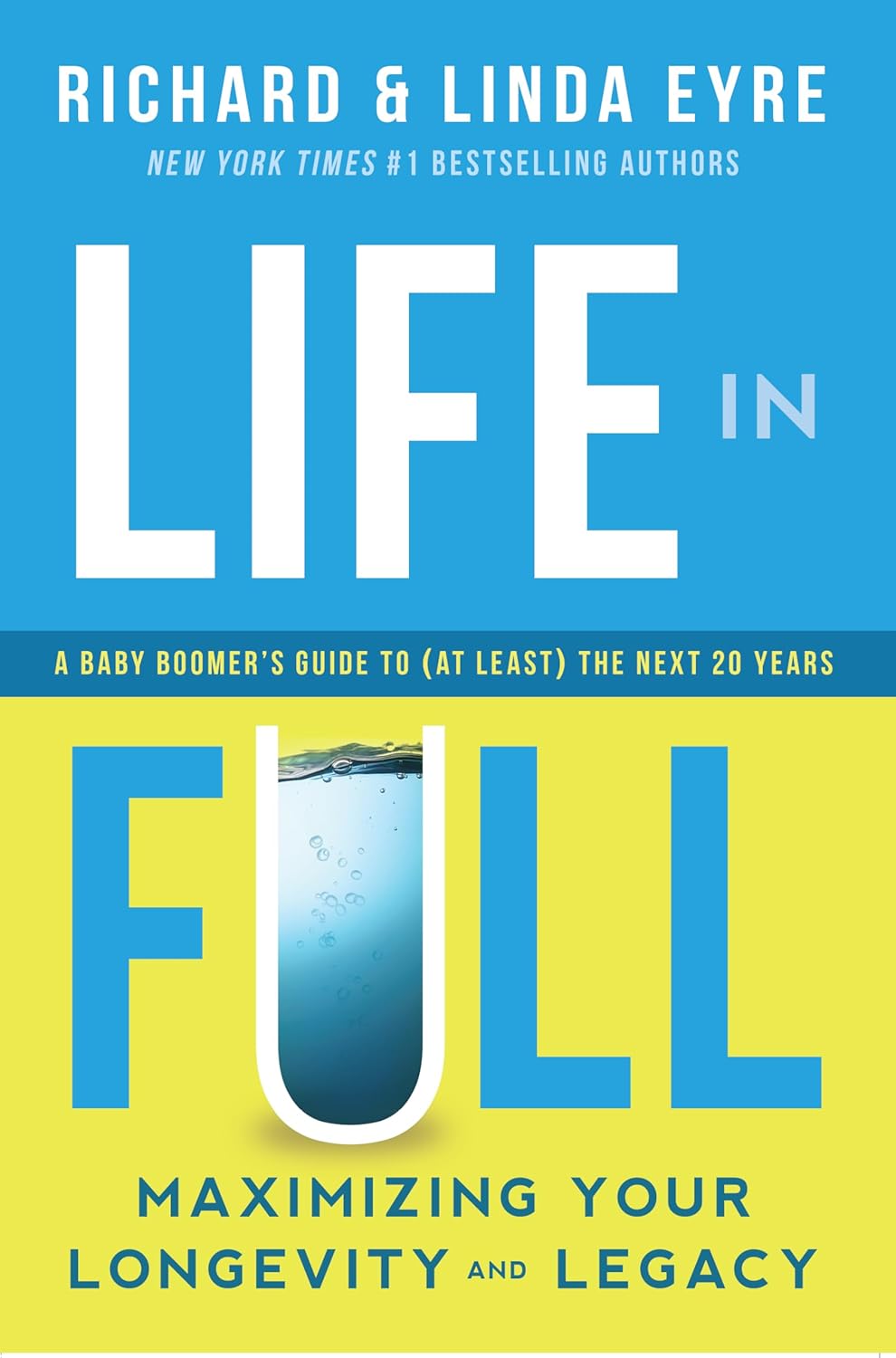 Life in Full: Maximize Your Longevity and Legacy: Eyre, Richard, Eyre ...