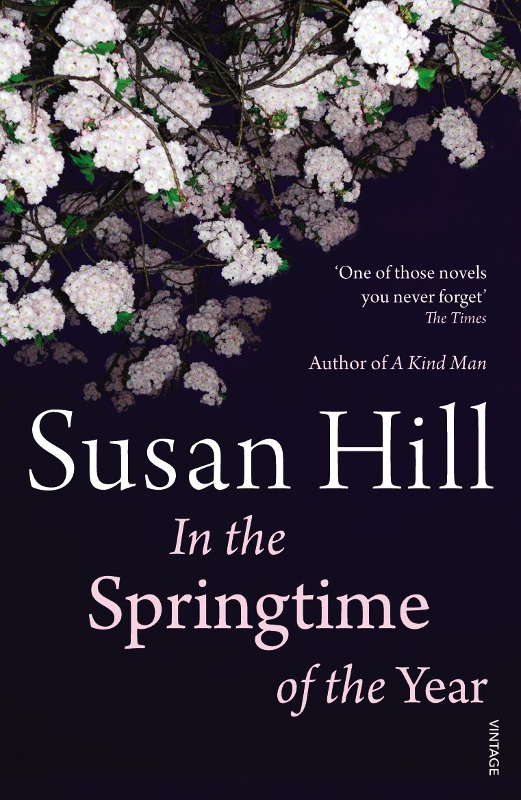 In the Springtime of the Year: Amazon.co.uk: Hill, Susan: 9780099570486 ...