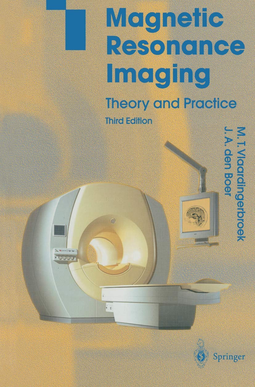 Magnetic Resonance Imaging: Theory and Practice: 9783642078231 ...