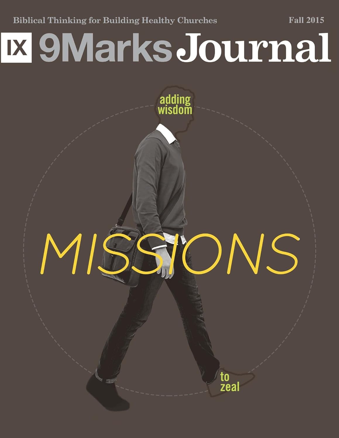 Missions | 9Marks Journal: Adding Zeal to Wisdom - Kindle edition by ...