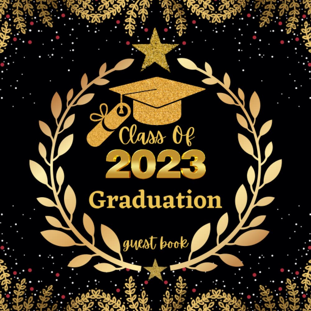 Amazon.com: Graduation Guest Book Class Of 2023: Graduation Sign In ...