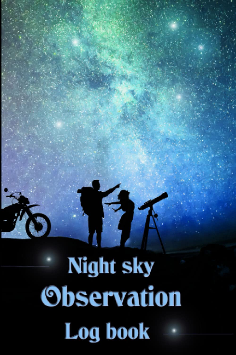 Night sky observation log book: Observers Record Notebook, Stargazing ...