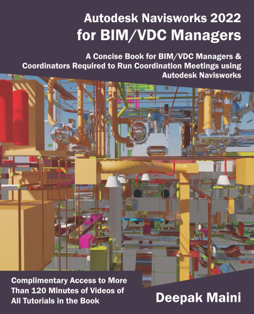 Autodesk Navisworks 2022 for BIM/VDC Managers: Maini, Deepak ...