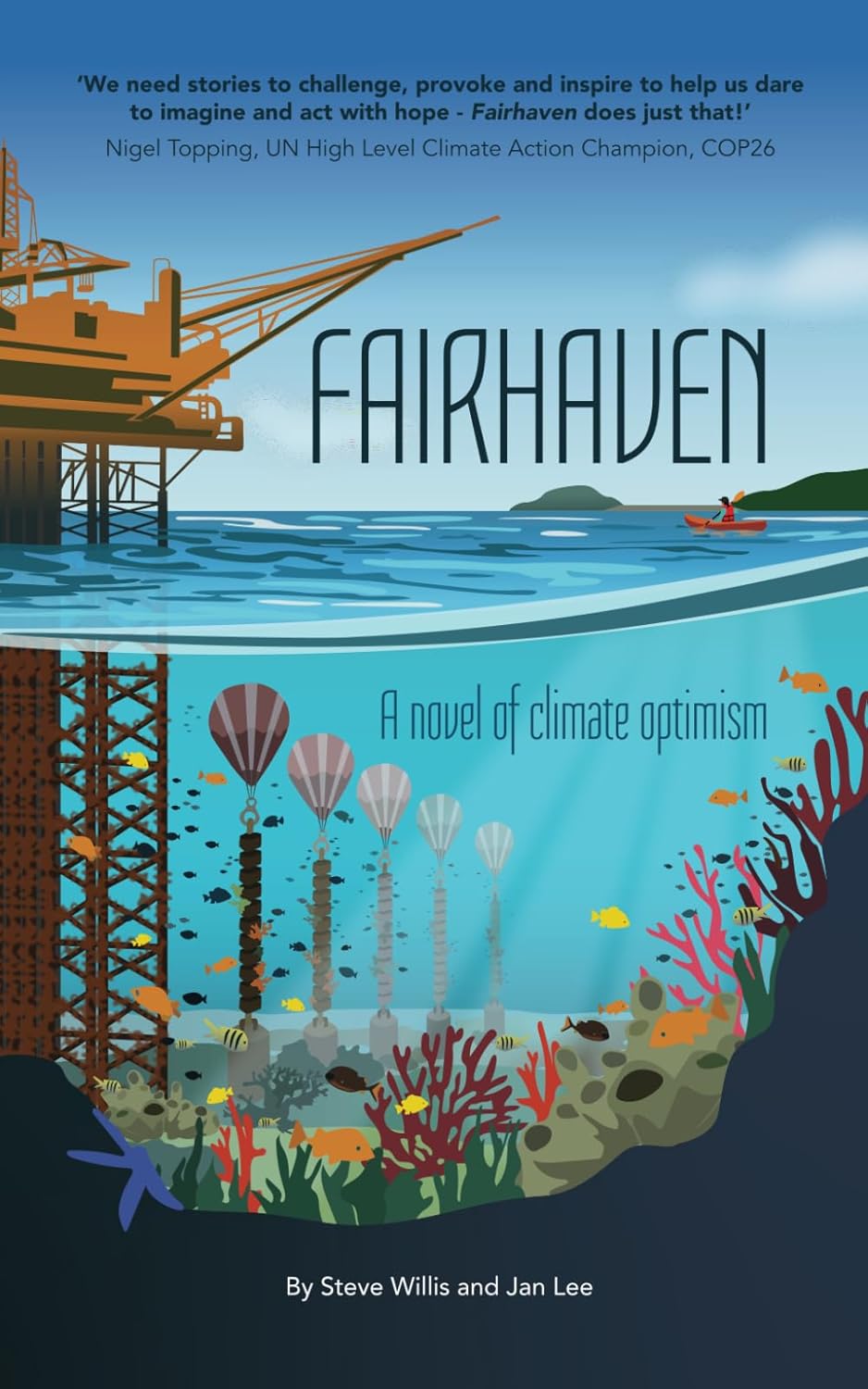 Fairhaven: A novel of climate optimism: Willis, Steve, Lee, Jan ...