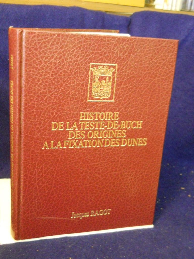 Amazon.fr - Histoire de La Teste-De-Buch, des origines à la fixation ...