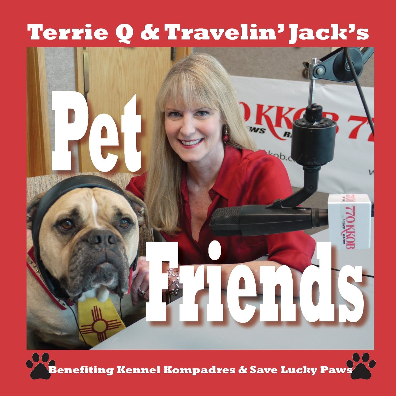 Terrie Q & Travelin' Jack's Pet Friends: Paul F. Rhetts, Barbe Awalt ...