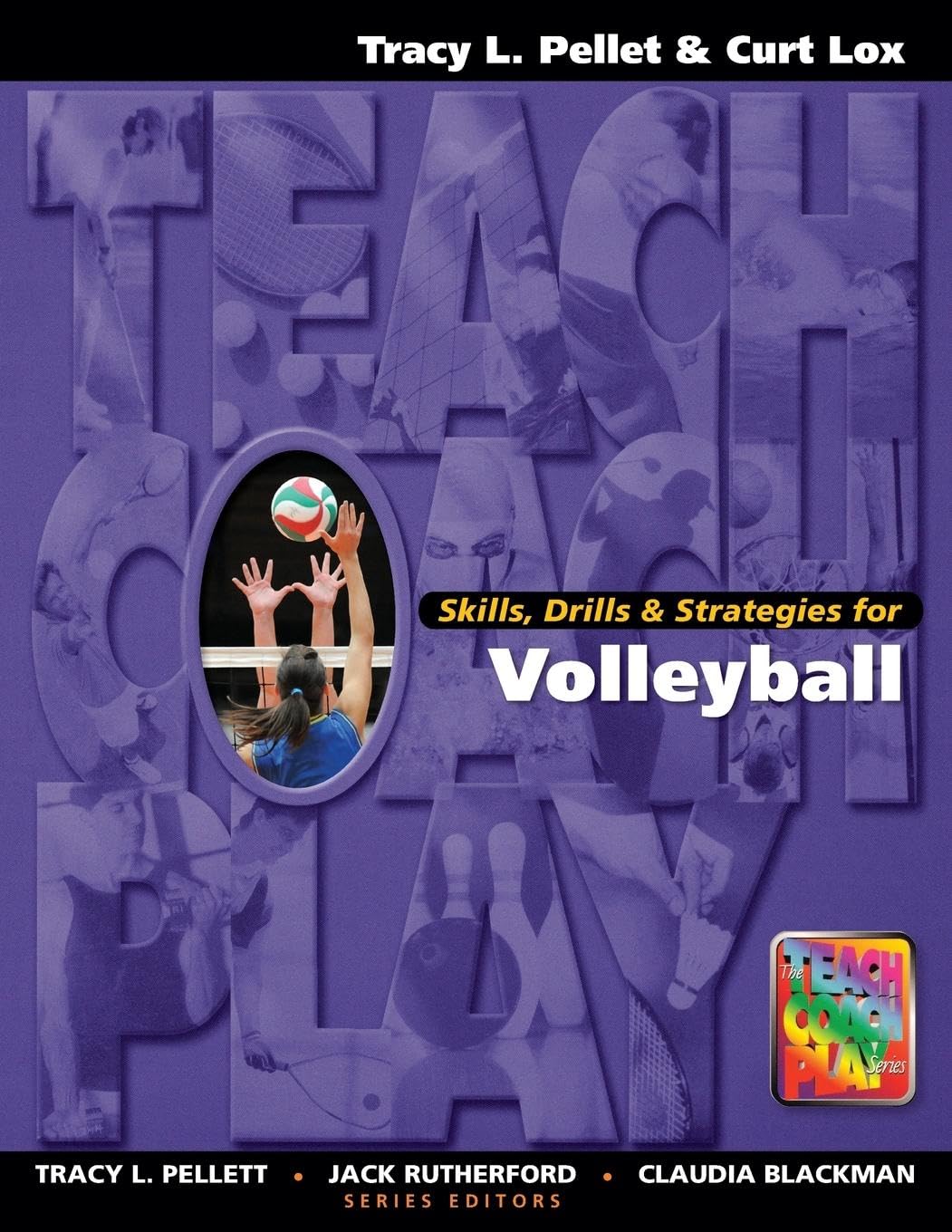 Skills, Drills & Strategies for Volleyball (The teach, coach, play ...