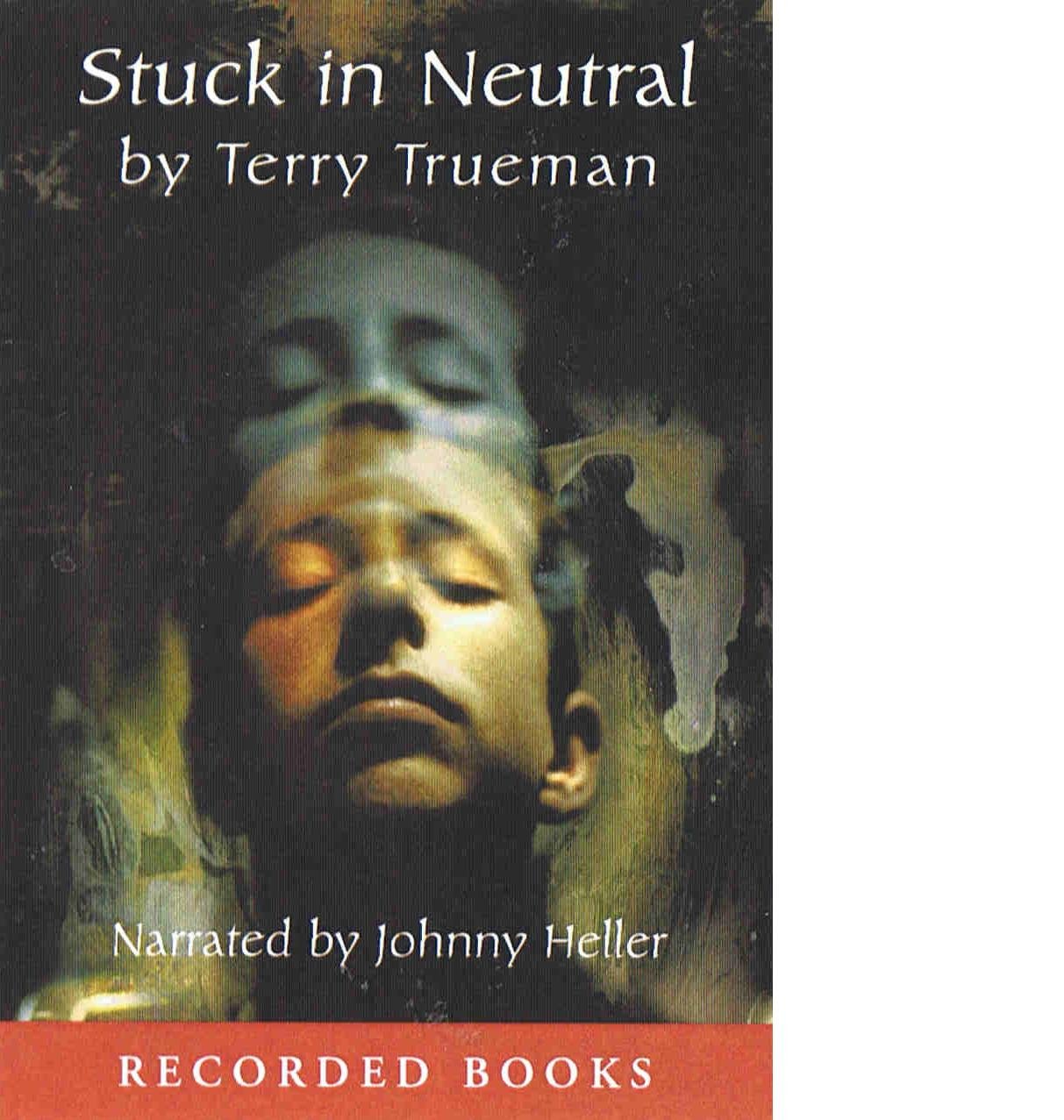 Stuck in Neutral: Trueman, Terry, Heller, Johnny: 9781428167940: Amazon ...