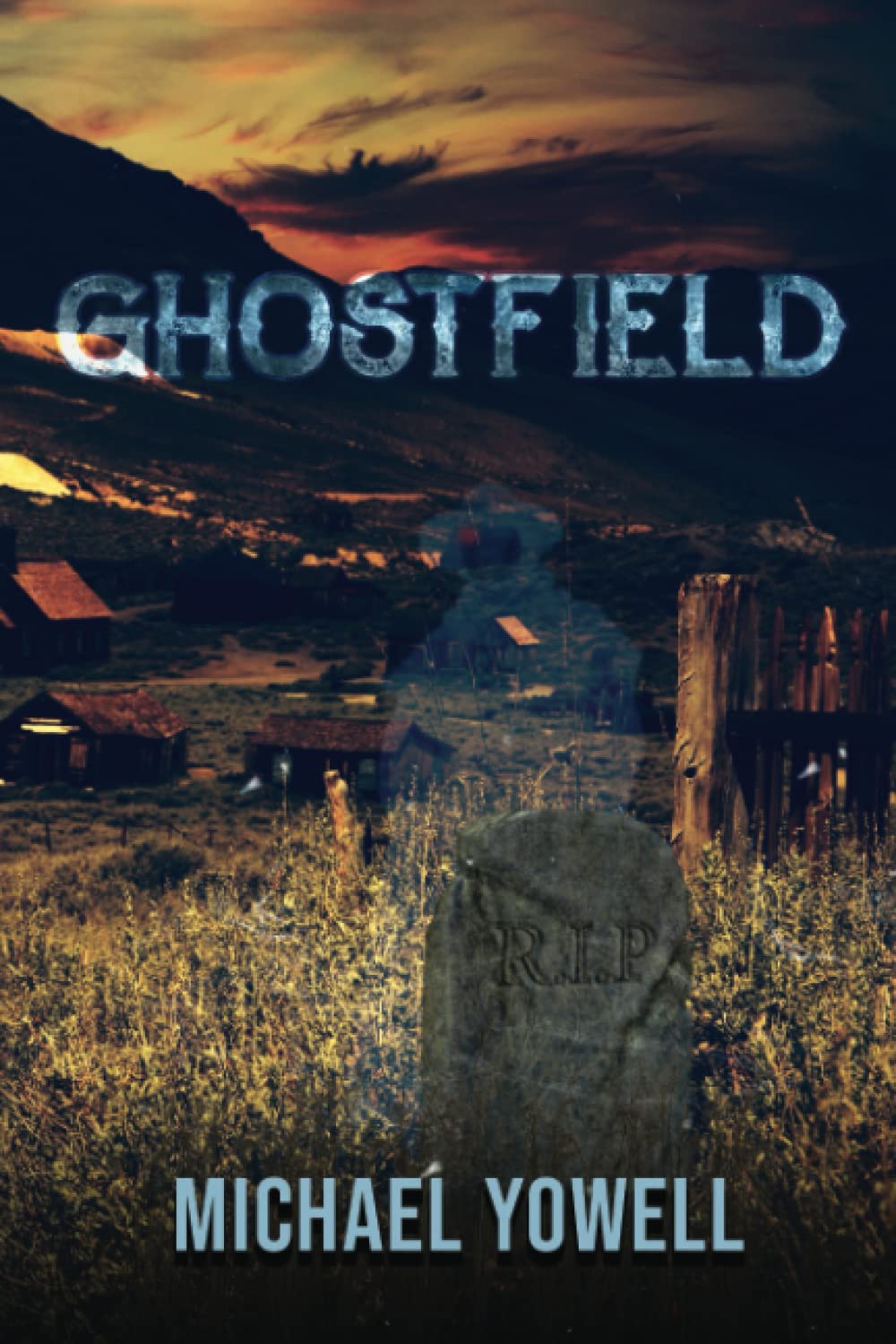 Ghostfield: Yowell, Michael: 9781956788808: Amazon.com: Books
