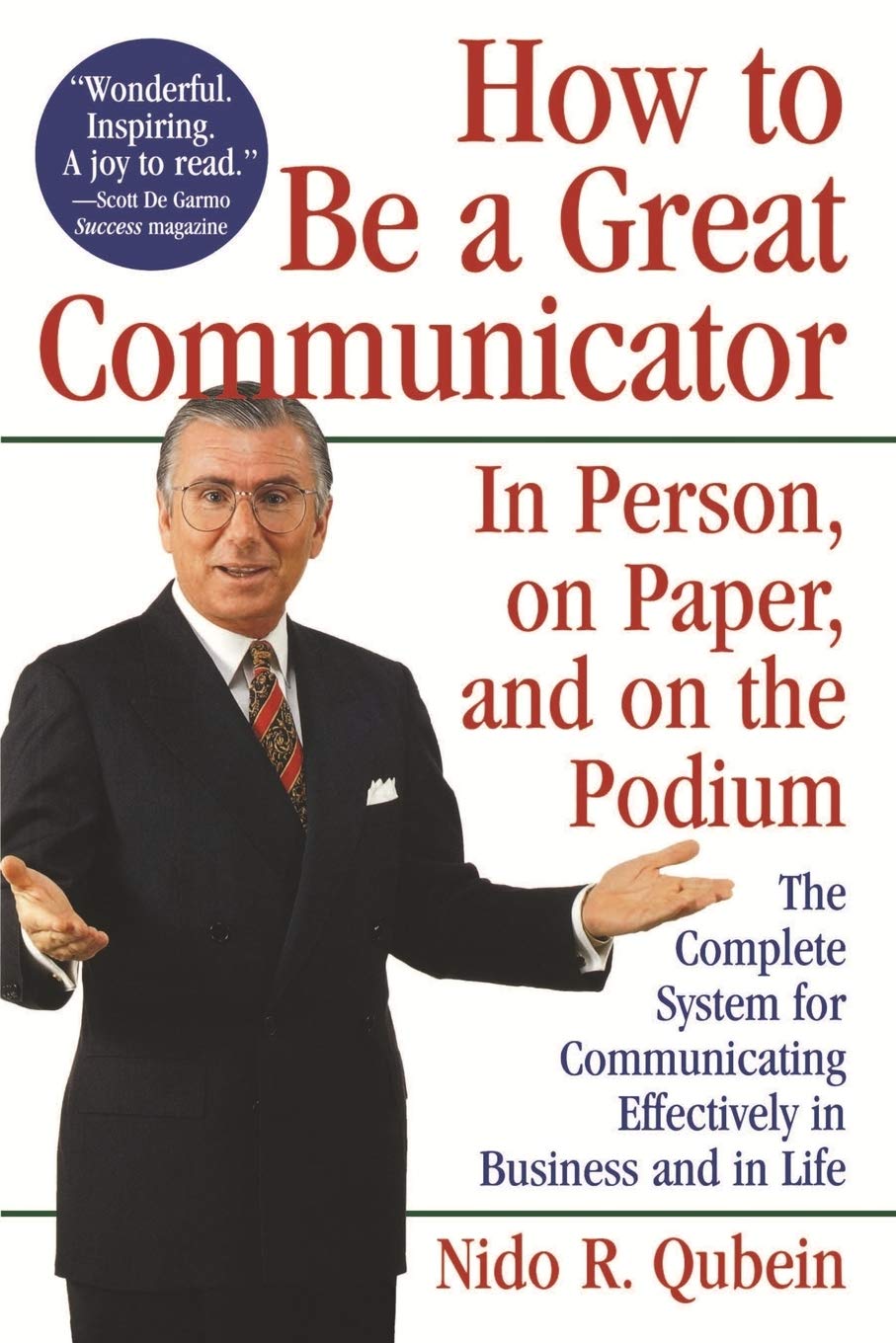 How to Be a Great Communicator: In Person, on Paper, and on the Podium ...