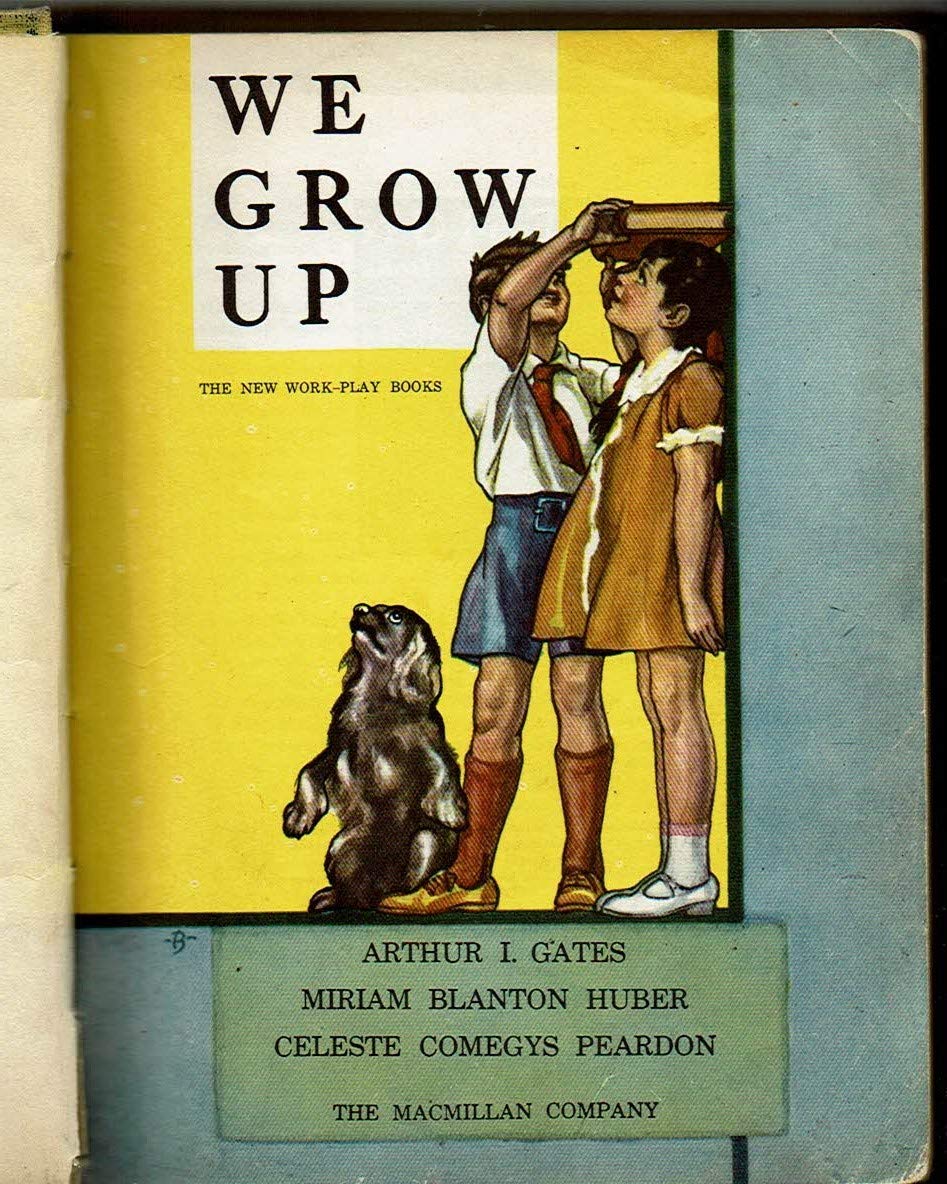 we grow up [ the new work play books]: Gates, arthur & Huber, miriam ...