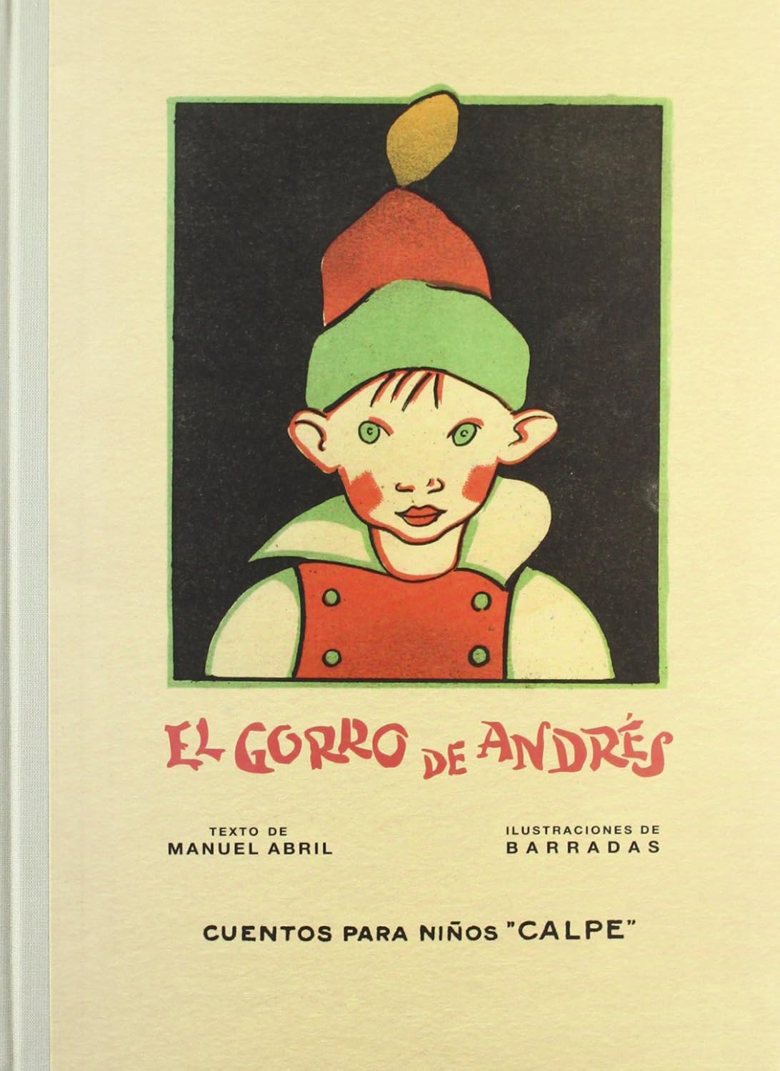 El gorro de Andrés: Abril, Manuel, Barradas, Rafael: 9788484274469 ...