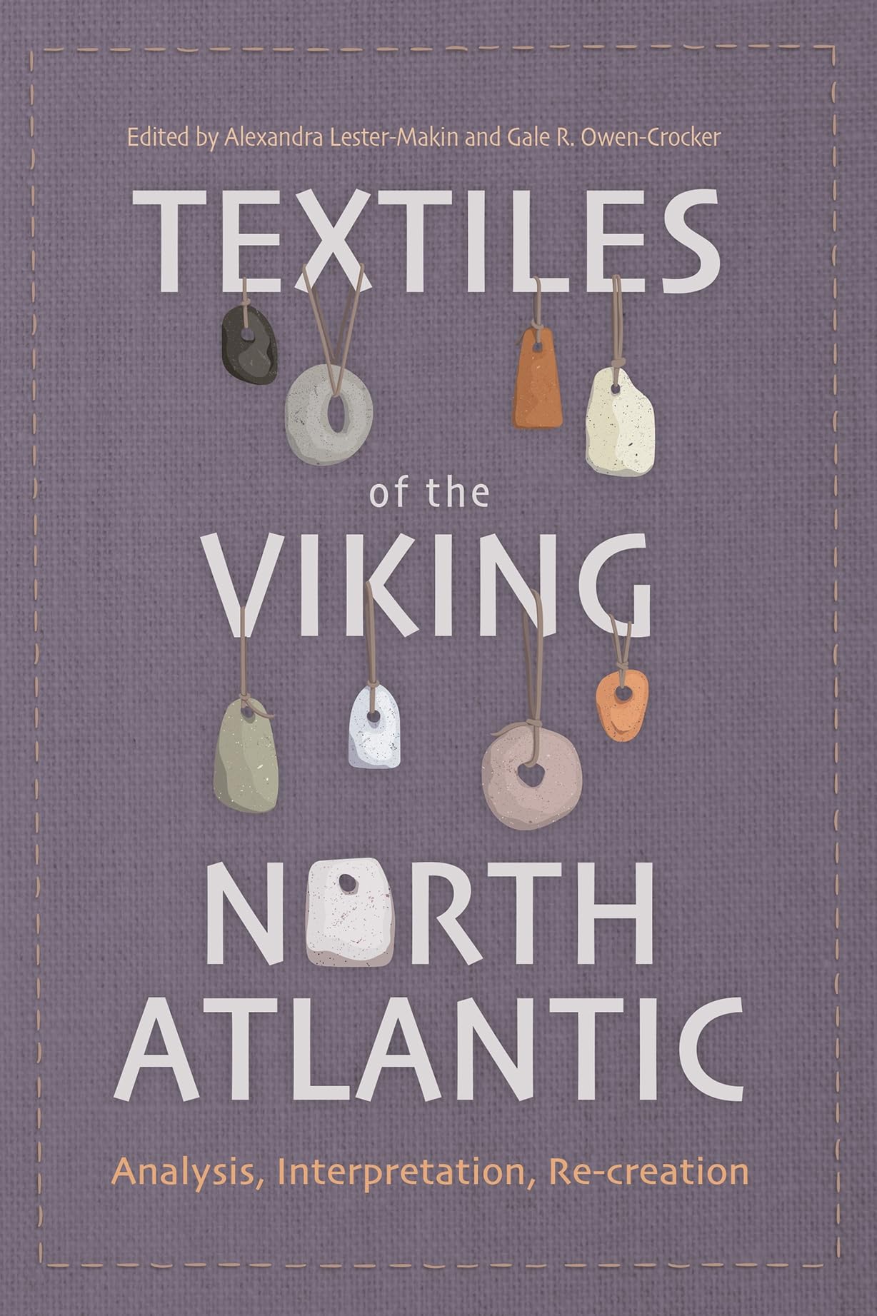 Textiles of the Viking North Atlantic: Analysis, Interpretation, Re ...
