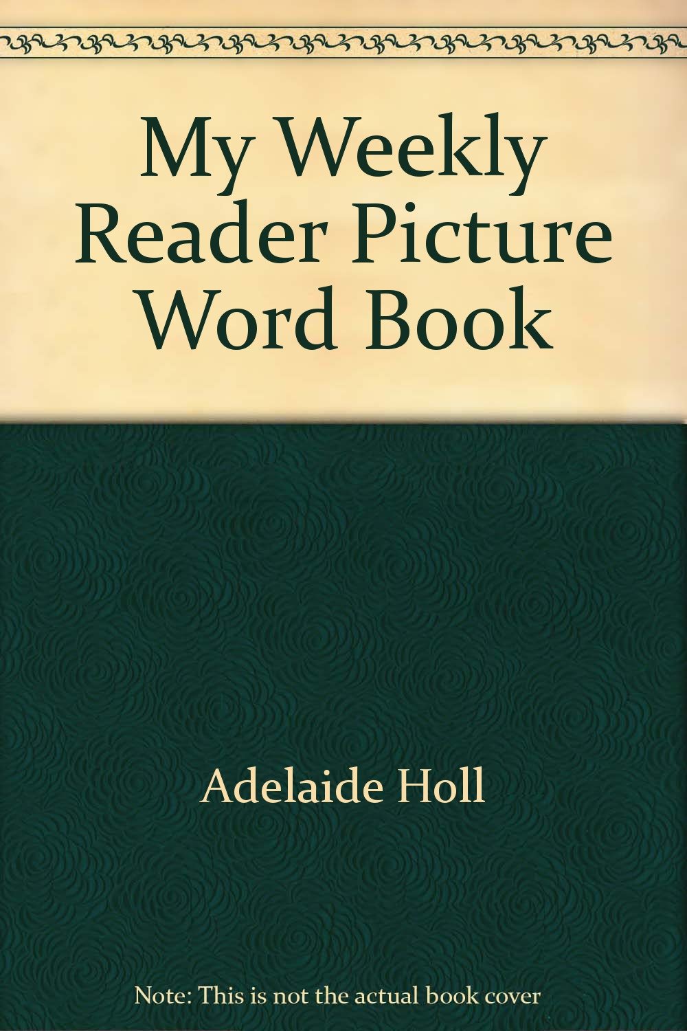 My Weekly Reader Picture Word Book: Adelaide Holl: 9780671425425 ...
