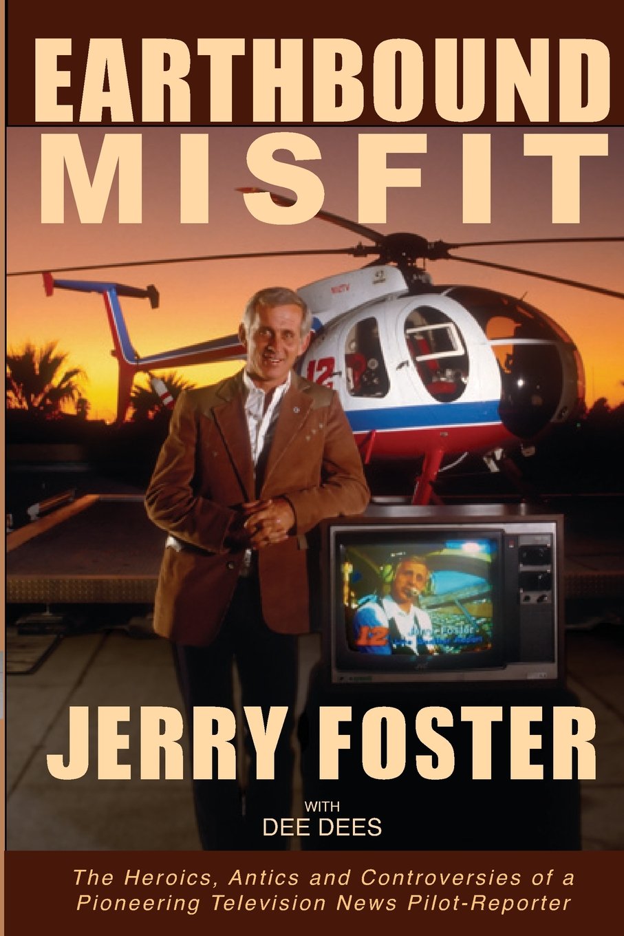 Earthbound Misfit: Foster, Jerry, Dees, Dee: 9780966782950: Amazon.com ...