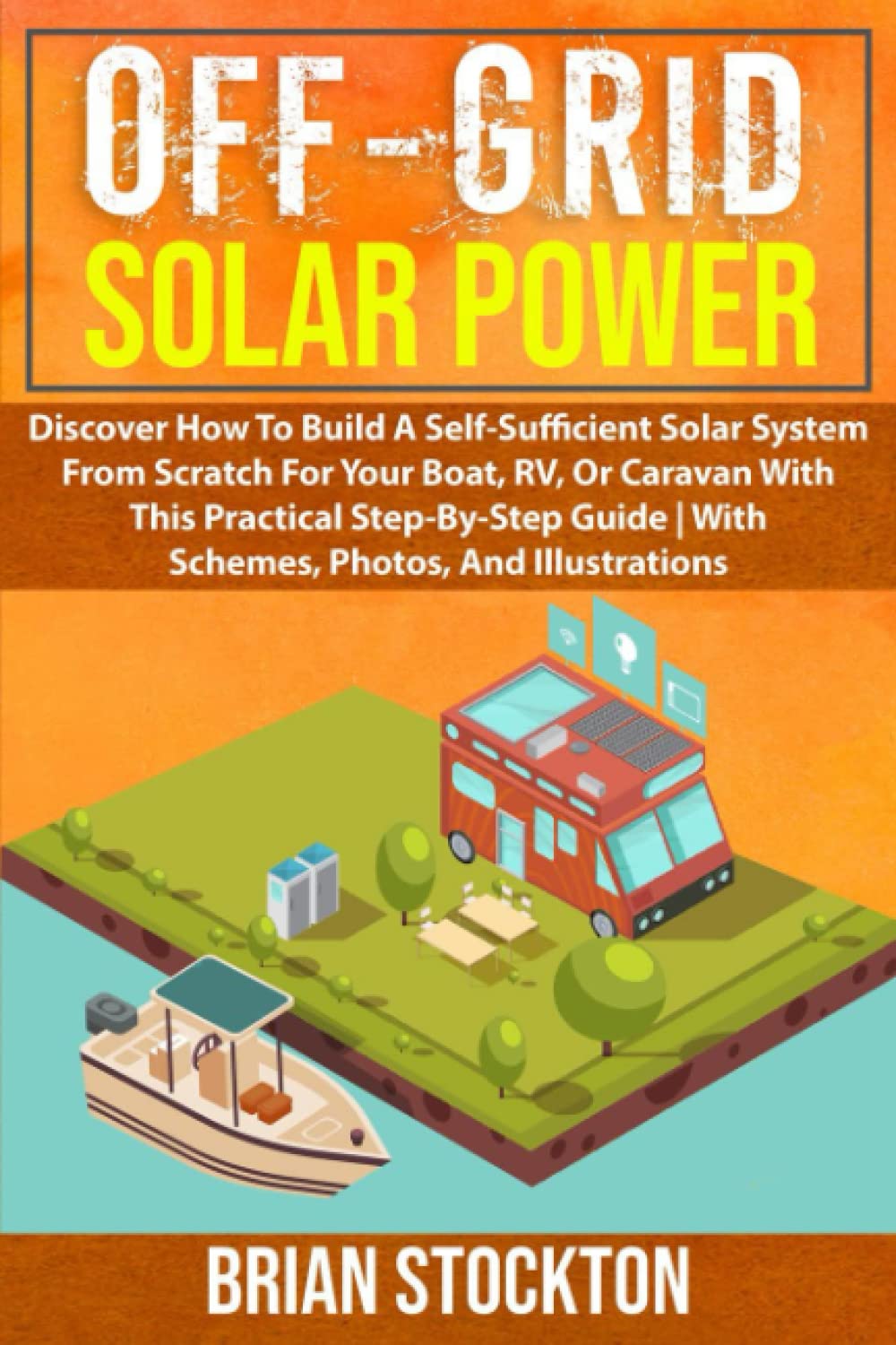 Buy Off Grid Solar Power Discover How To Build A Self Sufficient Solar Buy Off Grid Solar Power Discover How To Build A Self Sufficient Solar