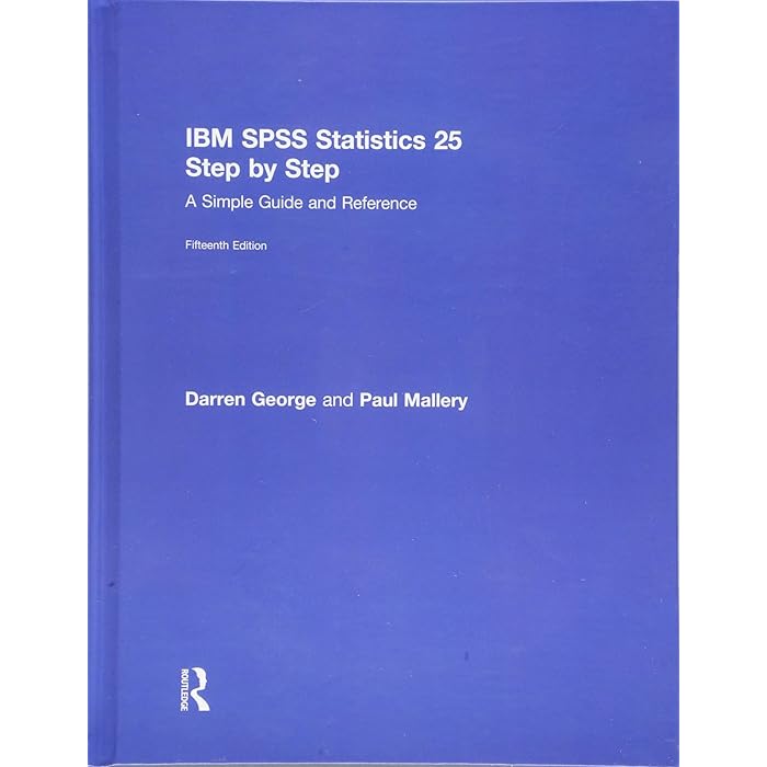 Buy IBM SPSS Statistics 25 Step by Step: A Simple Guide and Reference ...