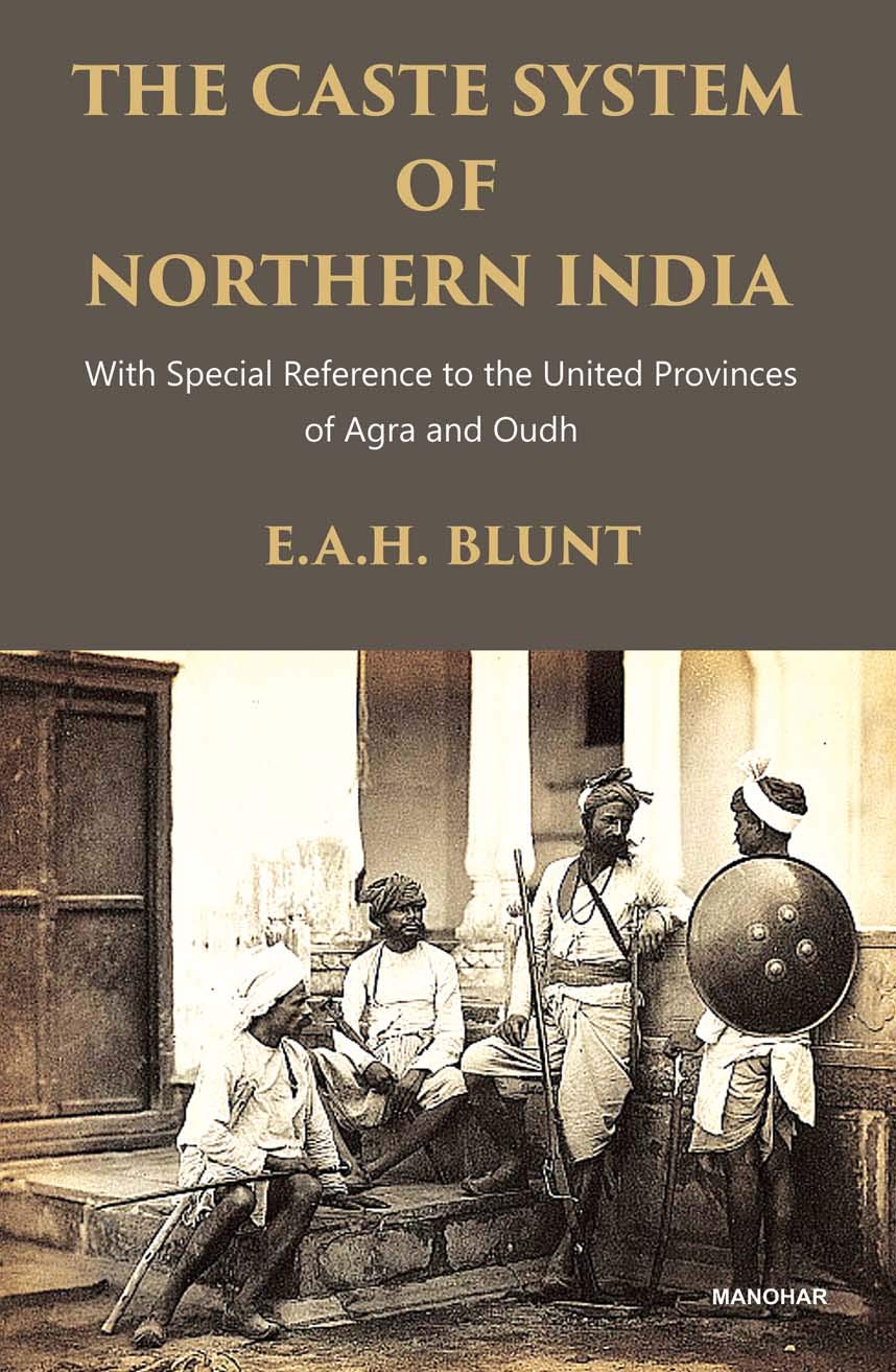 The Caste System of Northern India: With Special Reference to the ...