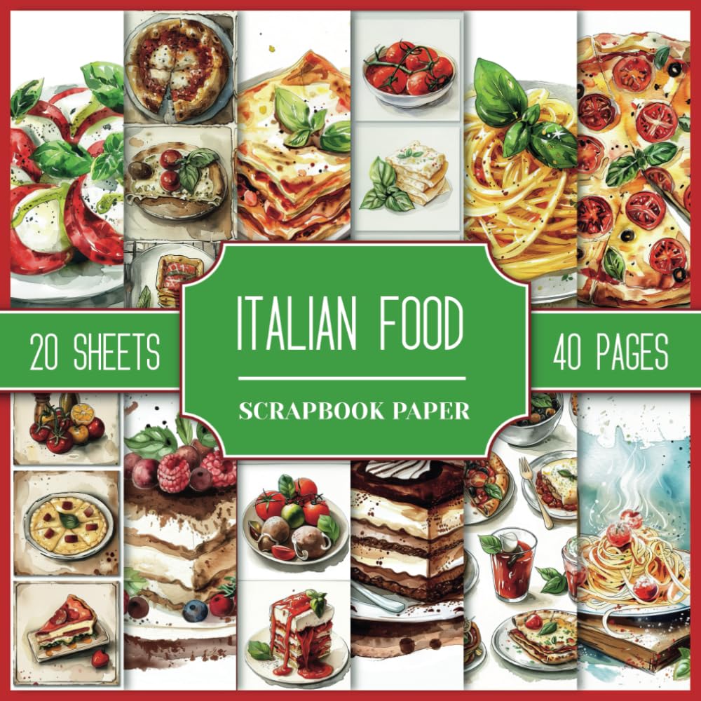 Italian Food Scrapbook Paper: Double-Sided Decorative Paper with ...