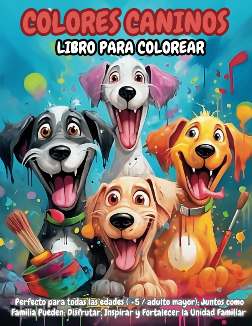 Colores Caninos Libro para Colorear: Para Ages +5 / Adultos Mayores ...