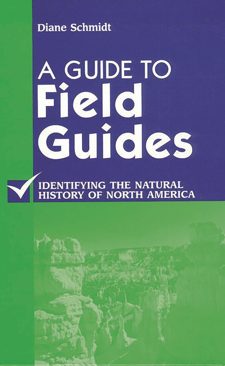 A Guide to Field Guides: Identifying the Natural History of North ...