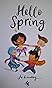 Hello Spring: The first book in a magical children’s series about ...