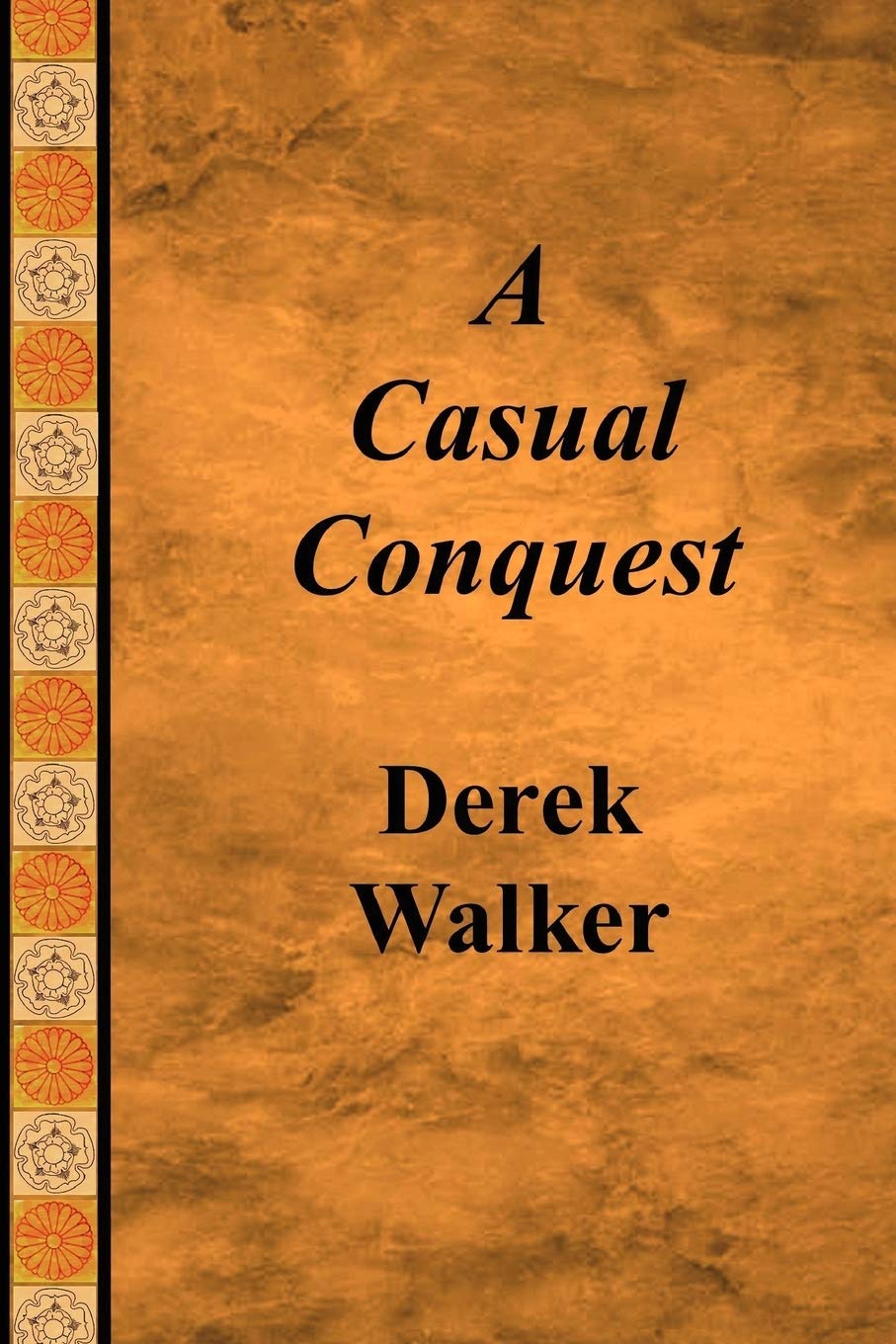 A Casual Conquest: Walker, Derek: 9781409203407: Amazon.com: Books