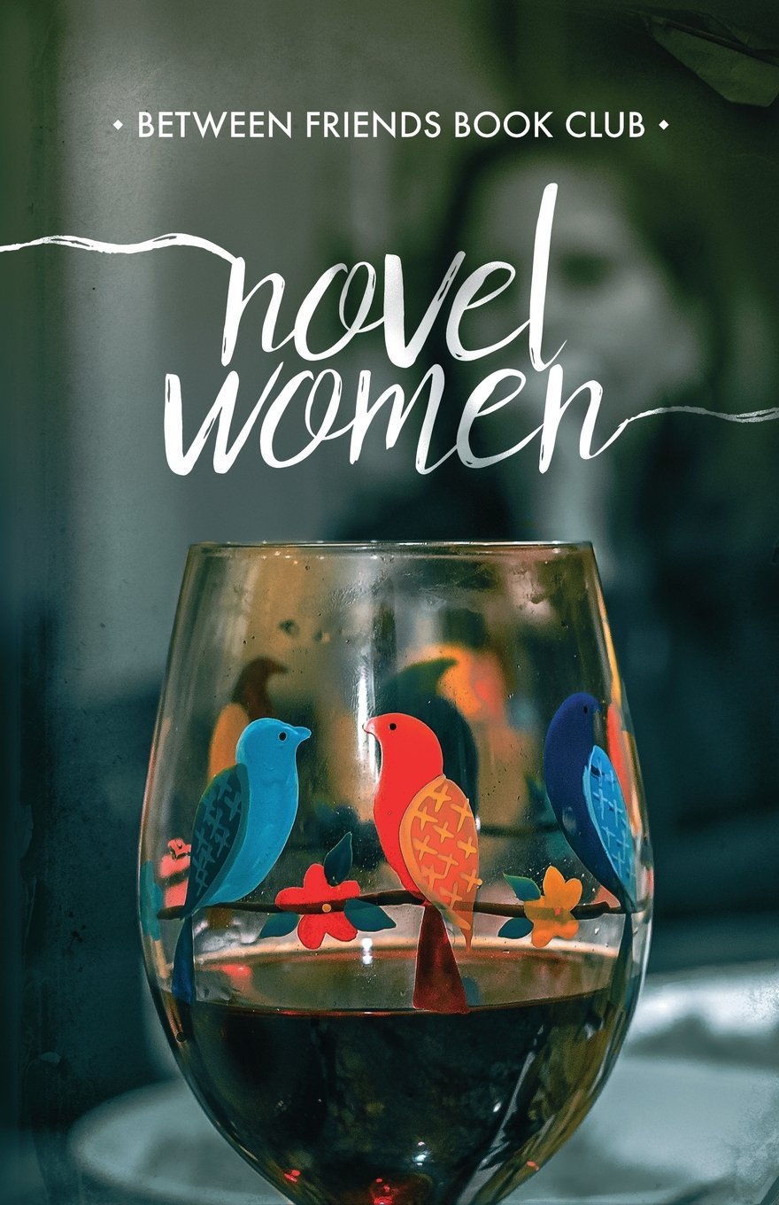 Novel Women: Between Friends Book Club, Sullivan Harwanko, Kim, Vrana ...
