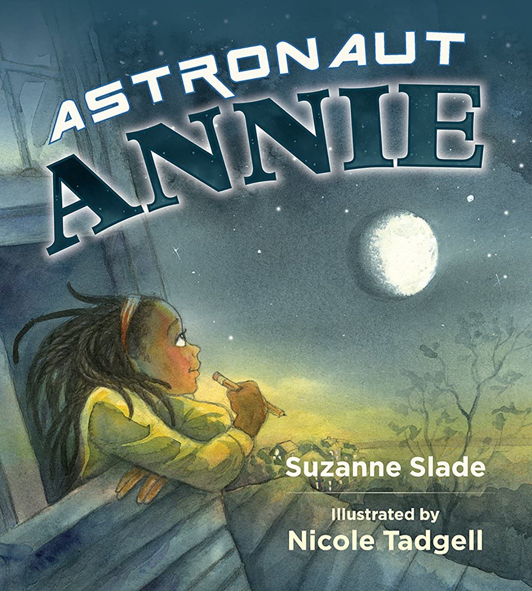 Astronaut Annie: Slade, Suzanne, Tadgell, Nicole: 9780884485230: Amazon ...
