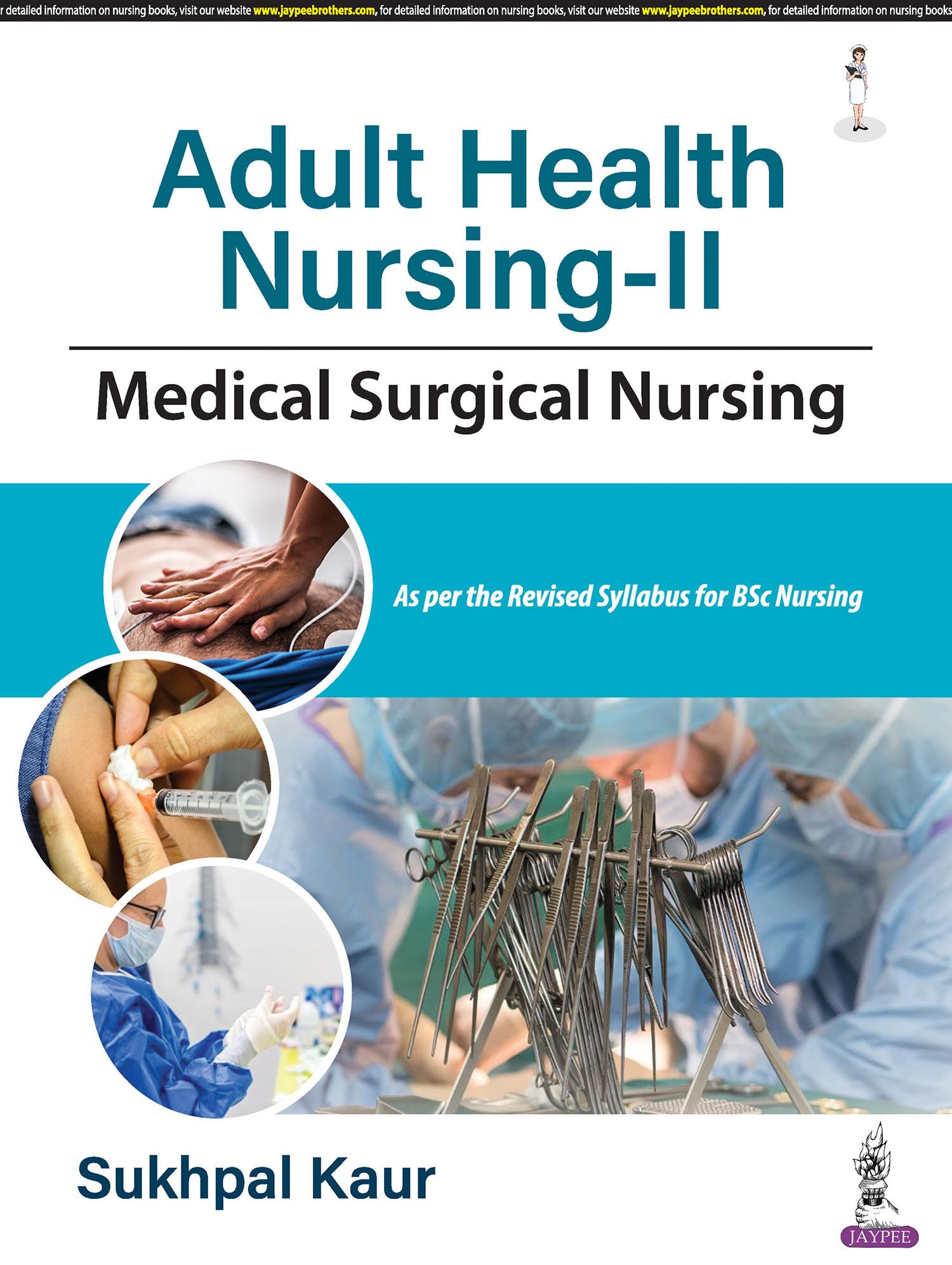 Adult Health Nursing-II: Medical Surgical Nursing: 9789354659195 ...