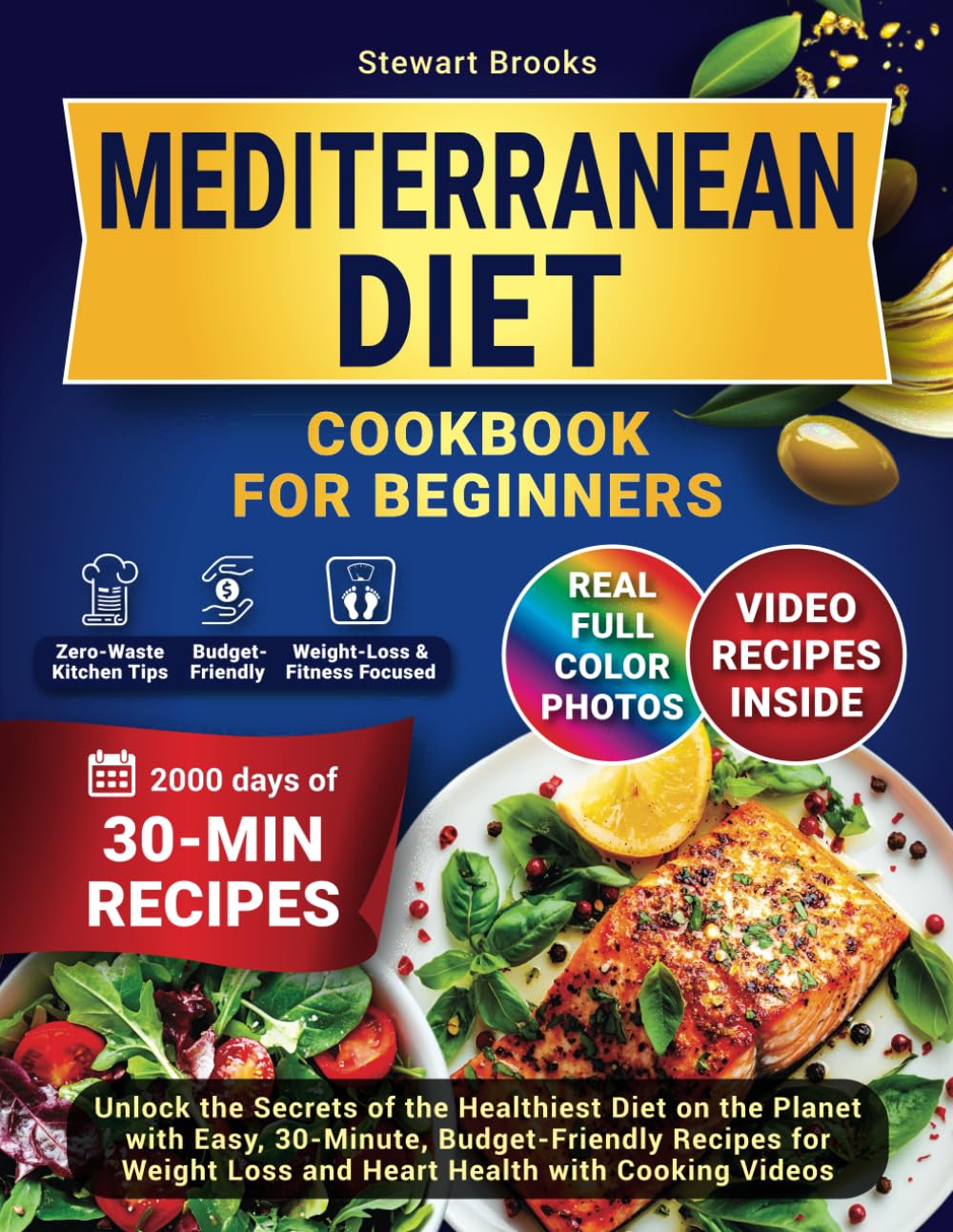 Mediterranean Diet Cookbook for Beginners: Unlock the Secrets of the ...