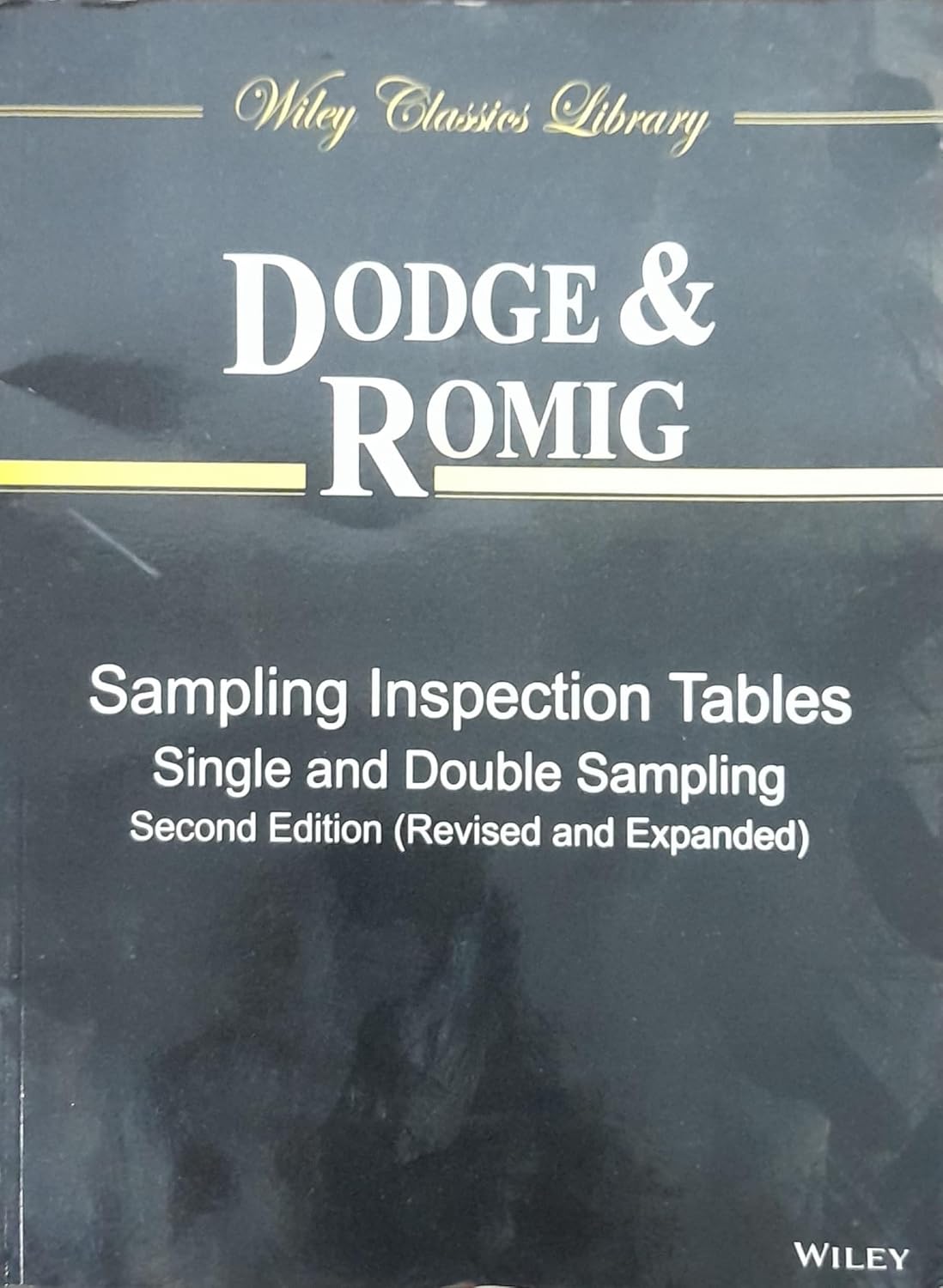 Sampling Inspection Tables: Single and Double Sampling: Dodge H.F ...