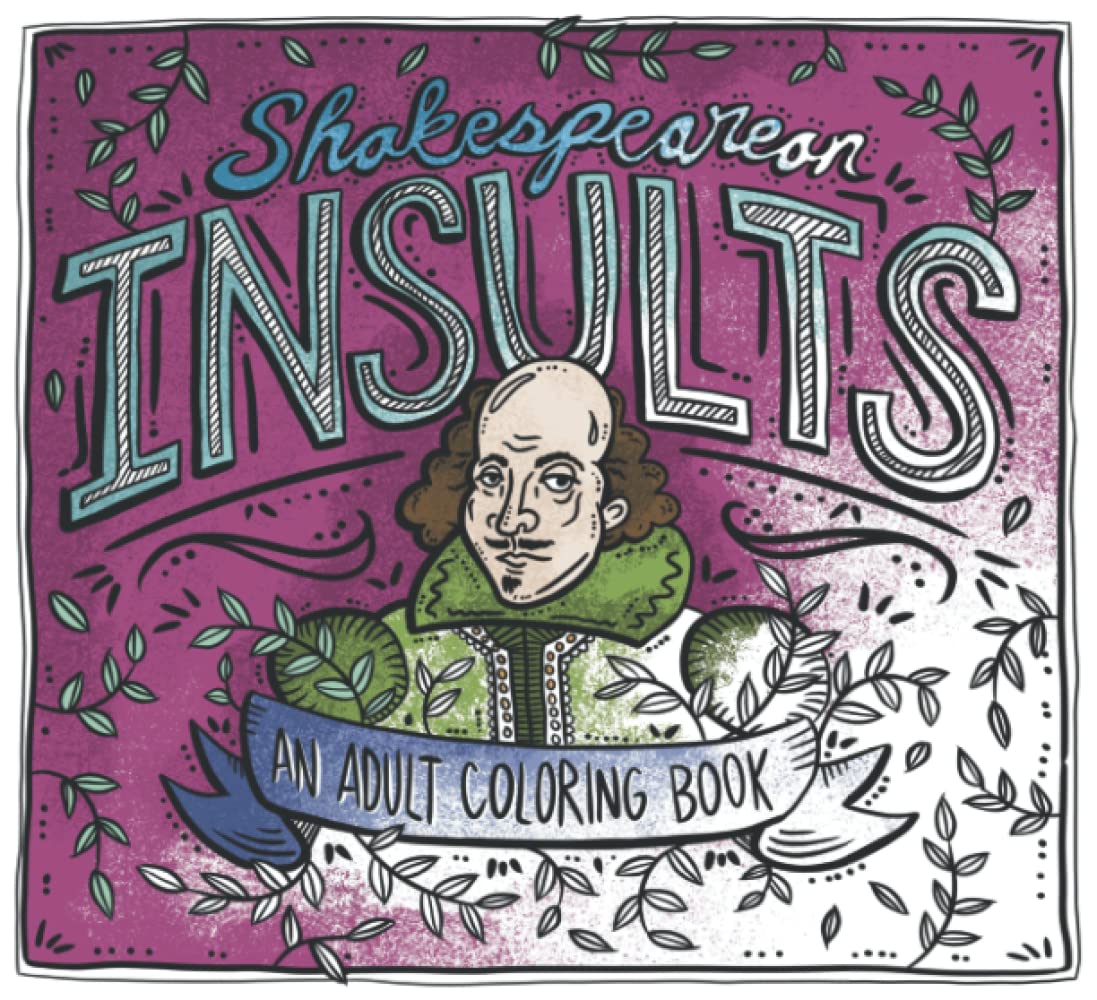 Amazon.com: Shakespearean Insults: An Adult Coloring Book: A Snarky and ...