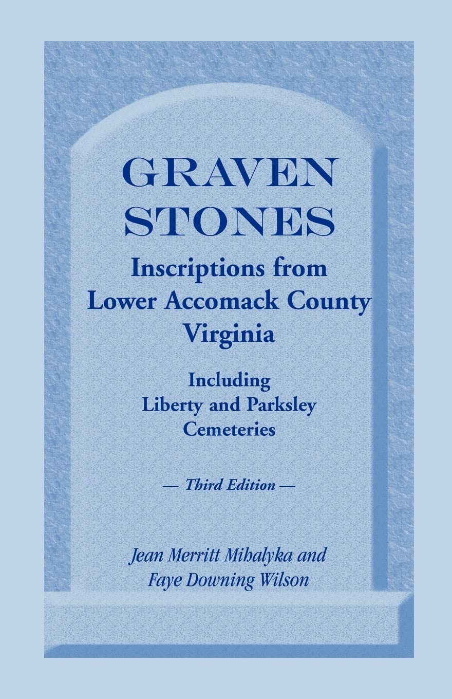 Graven Stones: Inscriptions from Lower Accomack County, Virginia ...