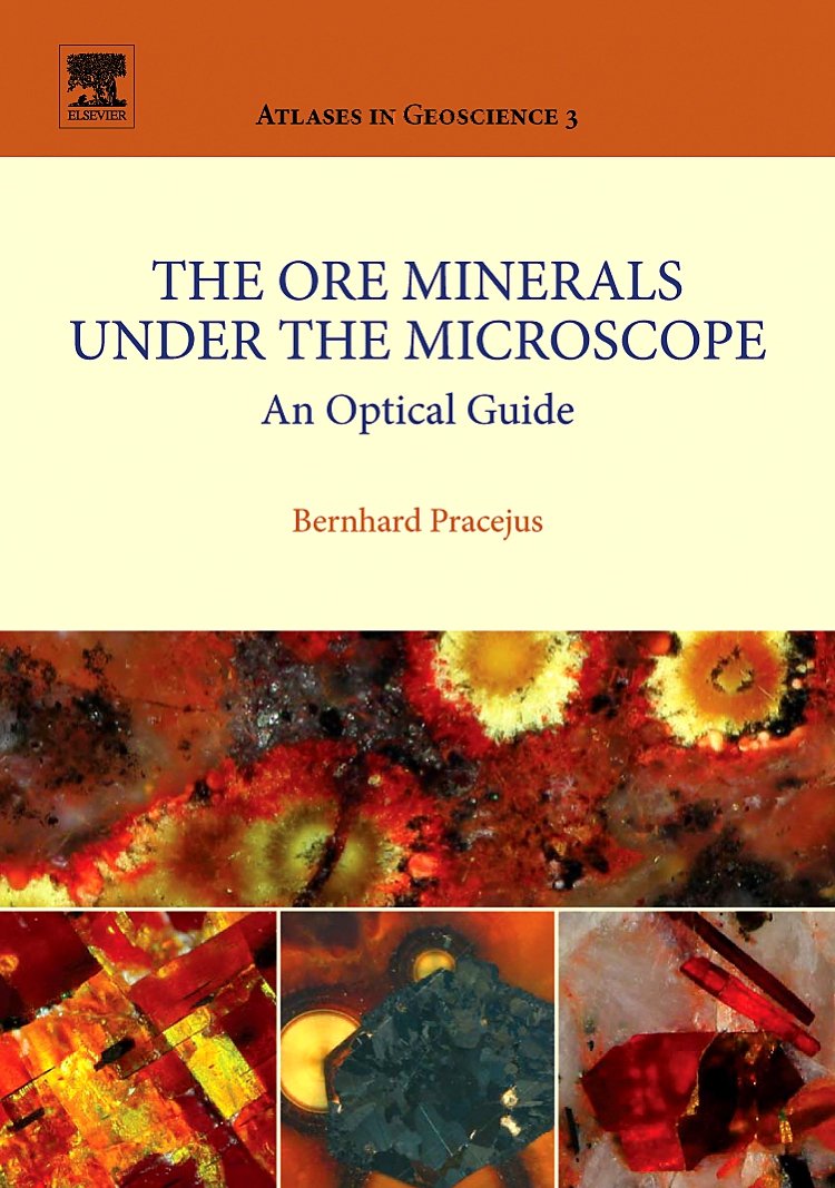 The Ore Minerals Under the Microscope: An Optical Guide (Volume 3 ...