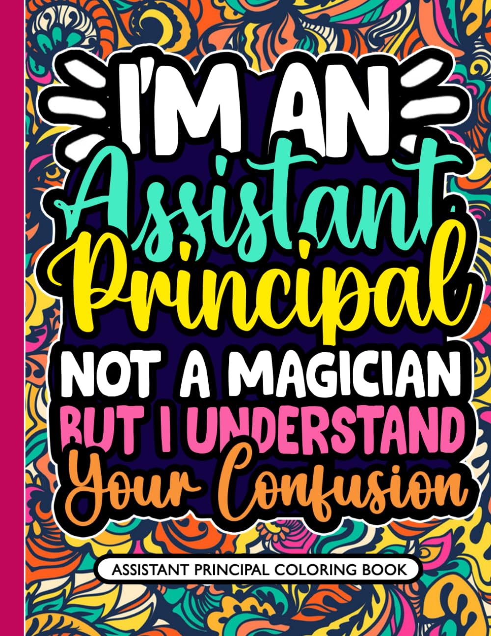 Assistant Principal Coloring Book: A Relatable & Funny Appreciation ...