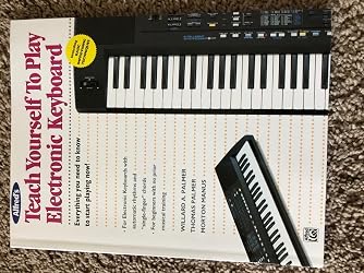 Teach Yourself to Play Electronic Keyboard: Everything You Need to Know ...