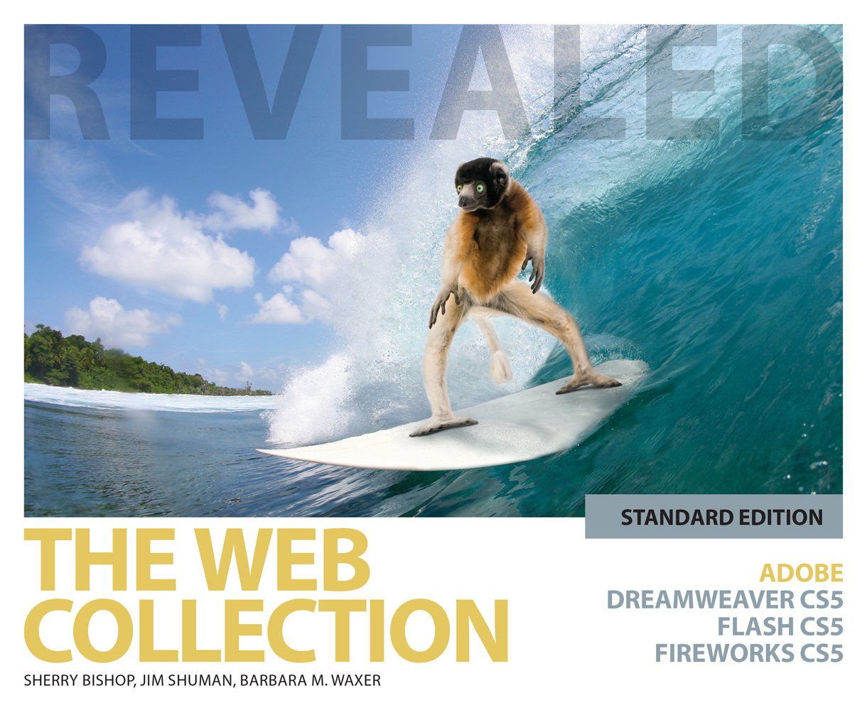 Bundle: The Web Collection Revealed Standard Edition: Adobe Dreamweaver ...
